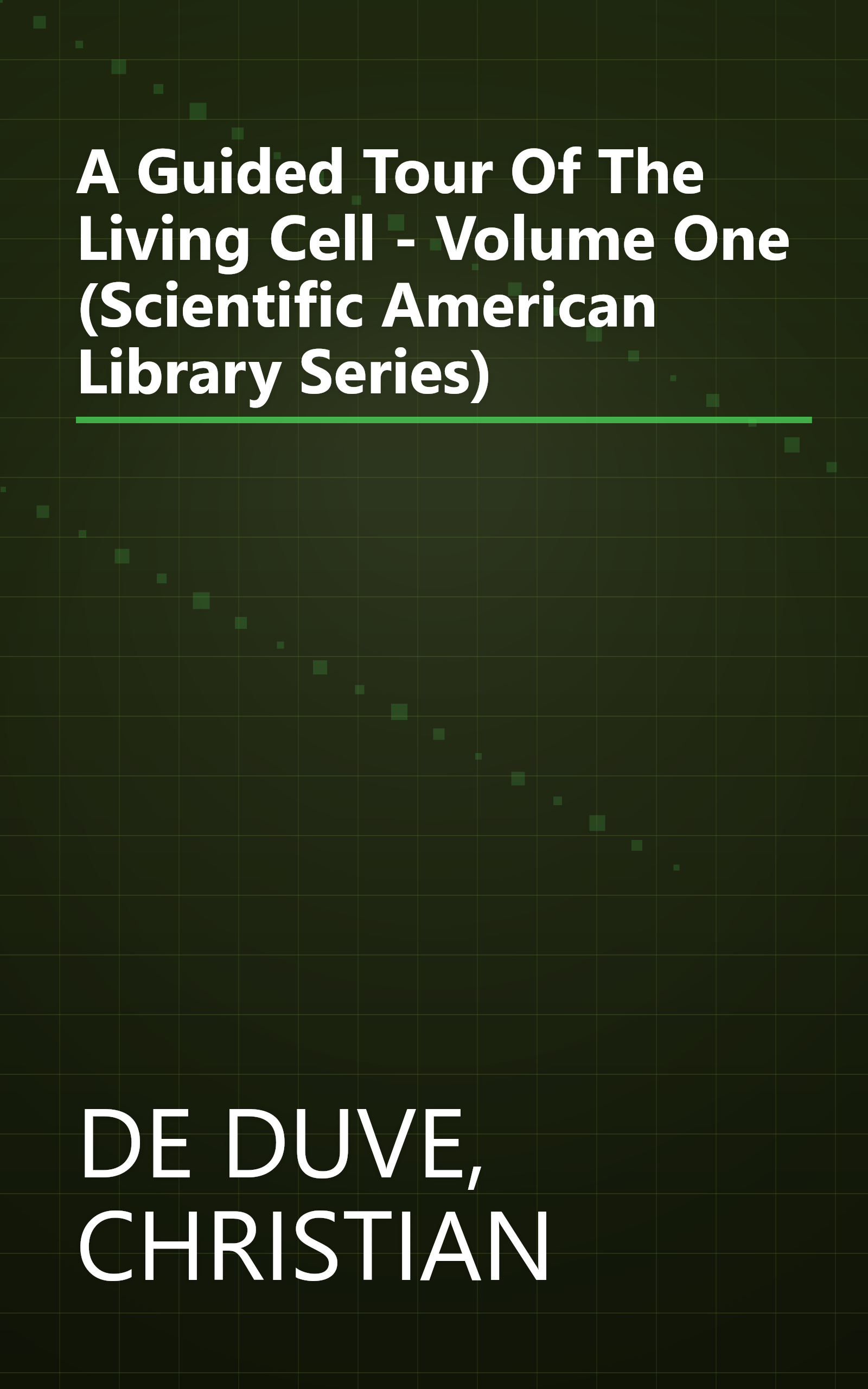 A Guided Tour Of The Living Cell - Volume One (Scientific American Library Series) book cover