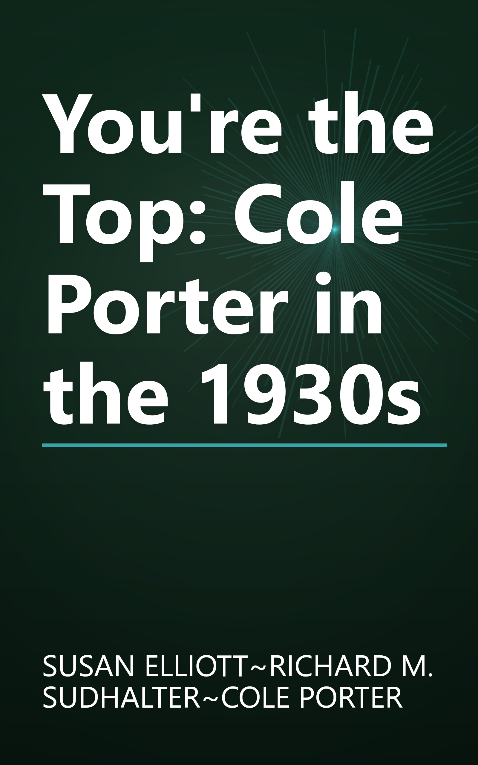 You're the Top: Cole Porter in the 1930s book cover