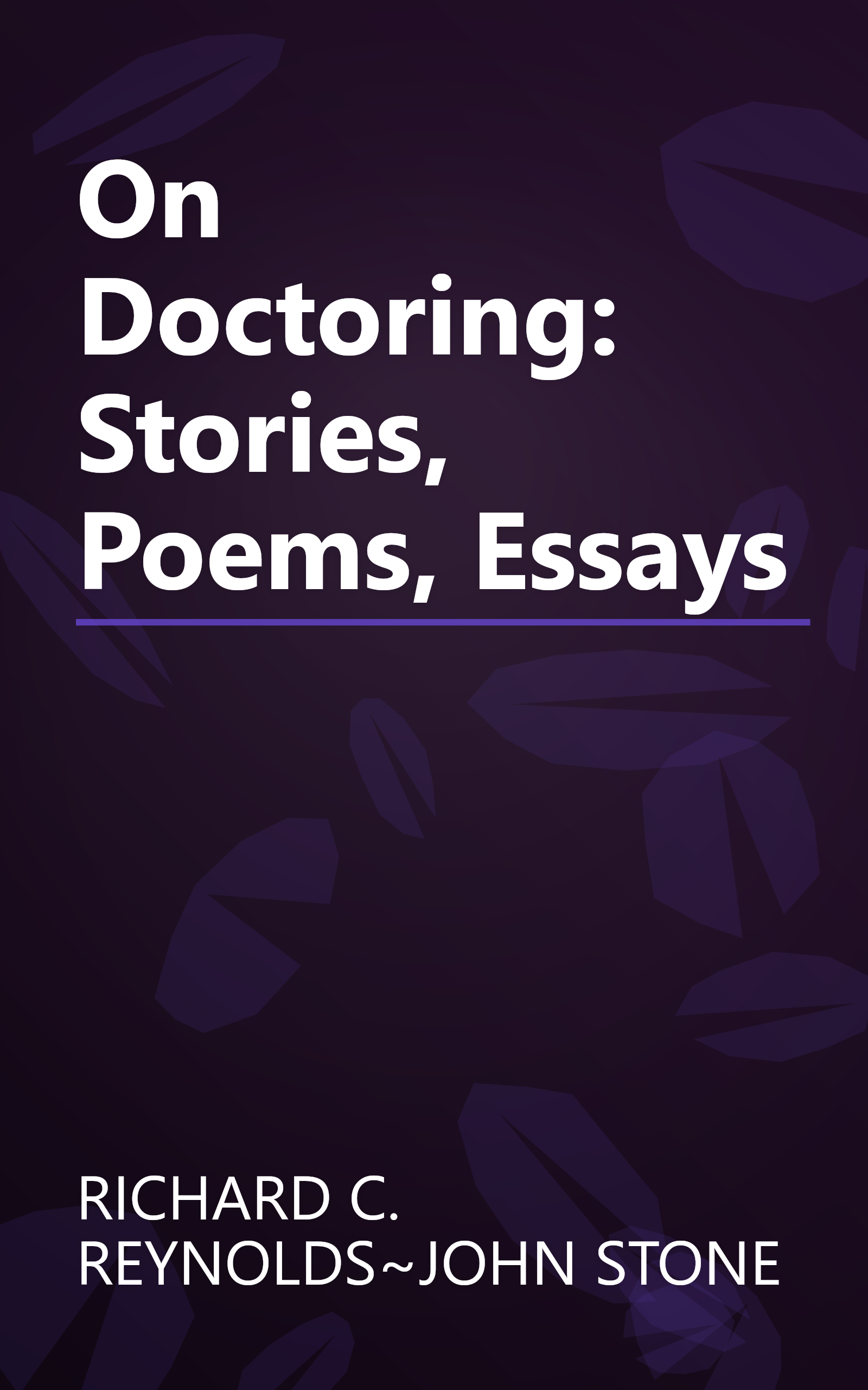 On Doctoring: Stories, Poems, Essays book cover