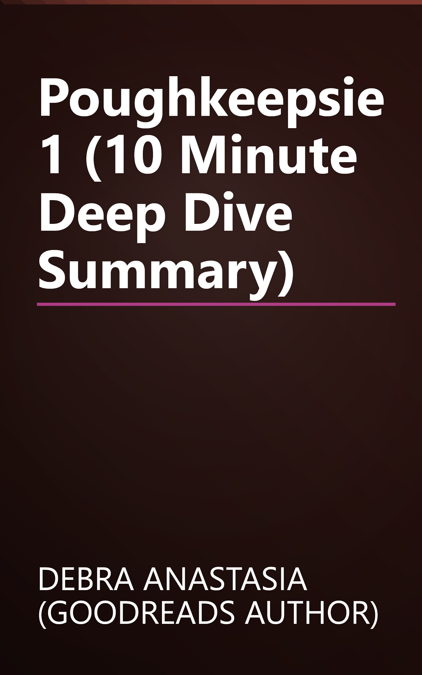 Poughkeepsie 1 (10 Minute   Deep Dive Summary) book cover