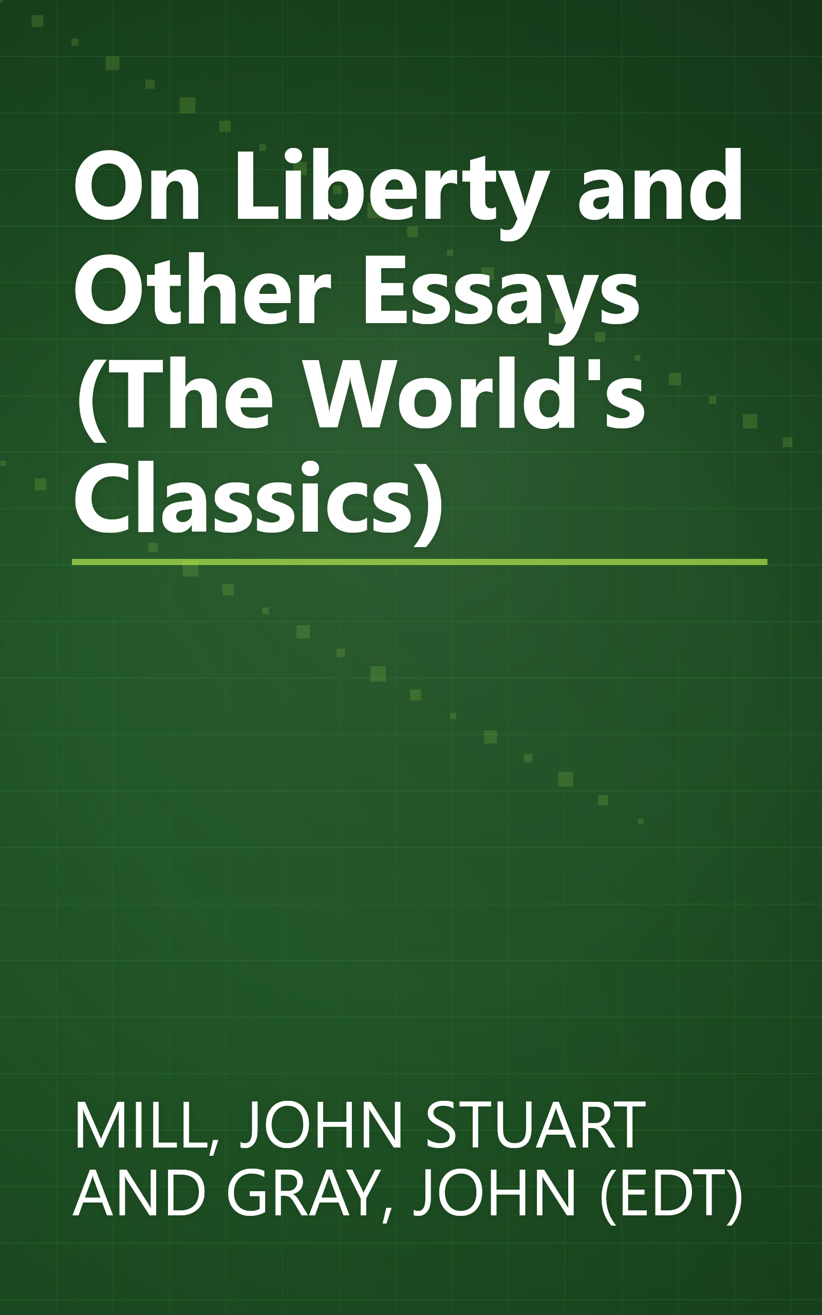 On Liberty and Other Essays (The World's Classics) book cover