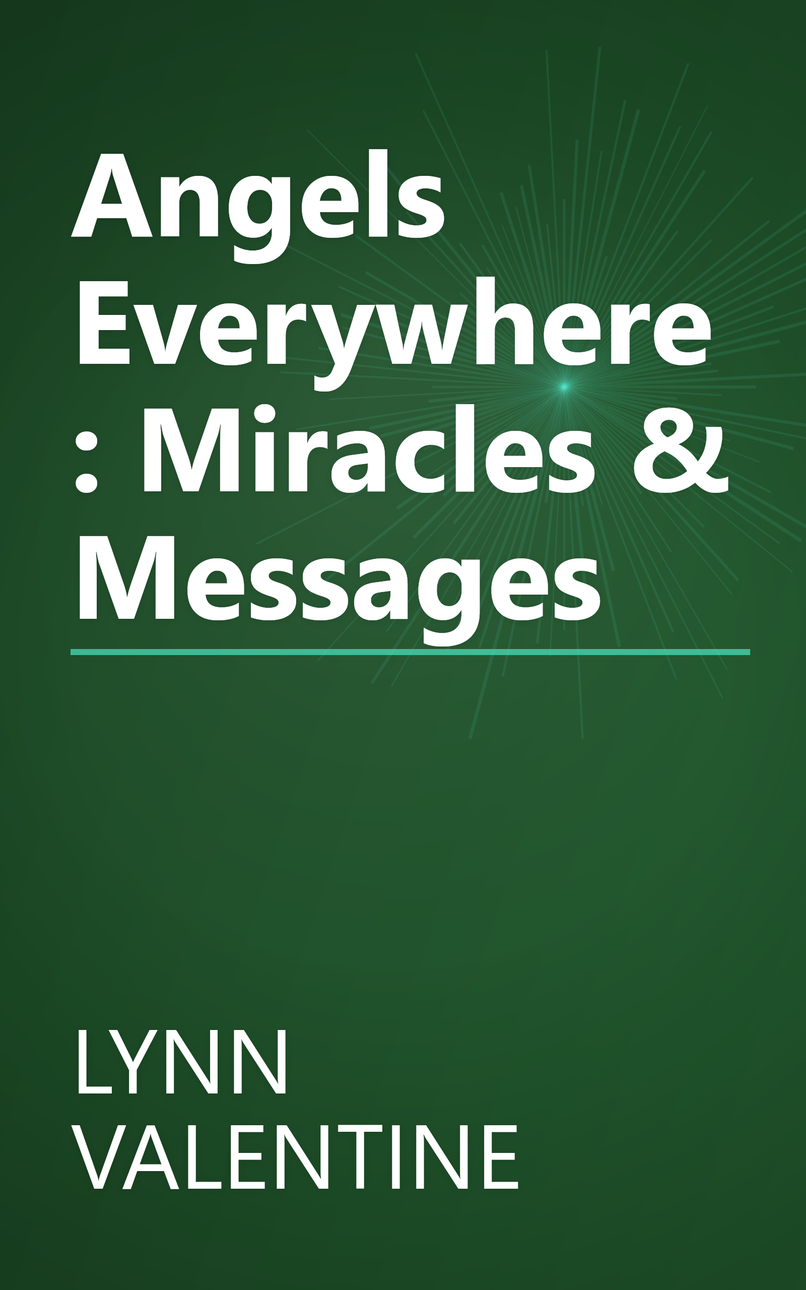 Angels Everywhere: Miracles & Messages book cover