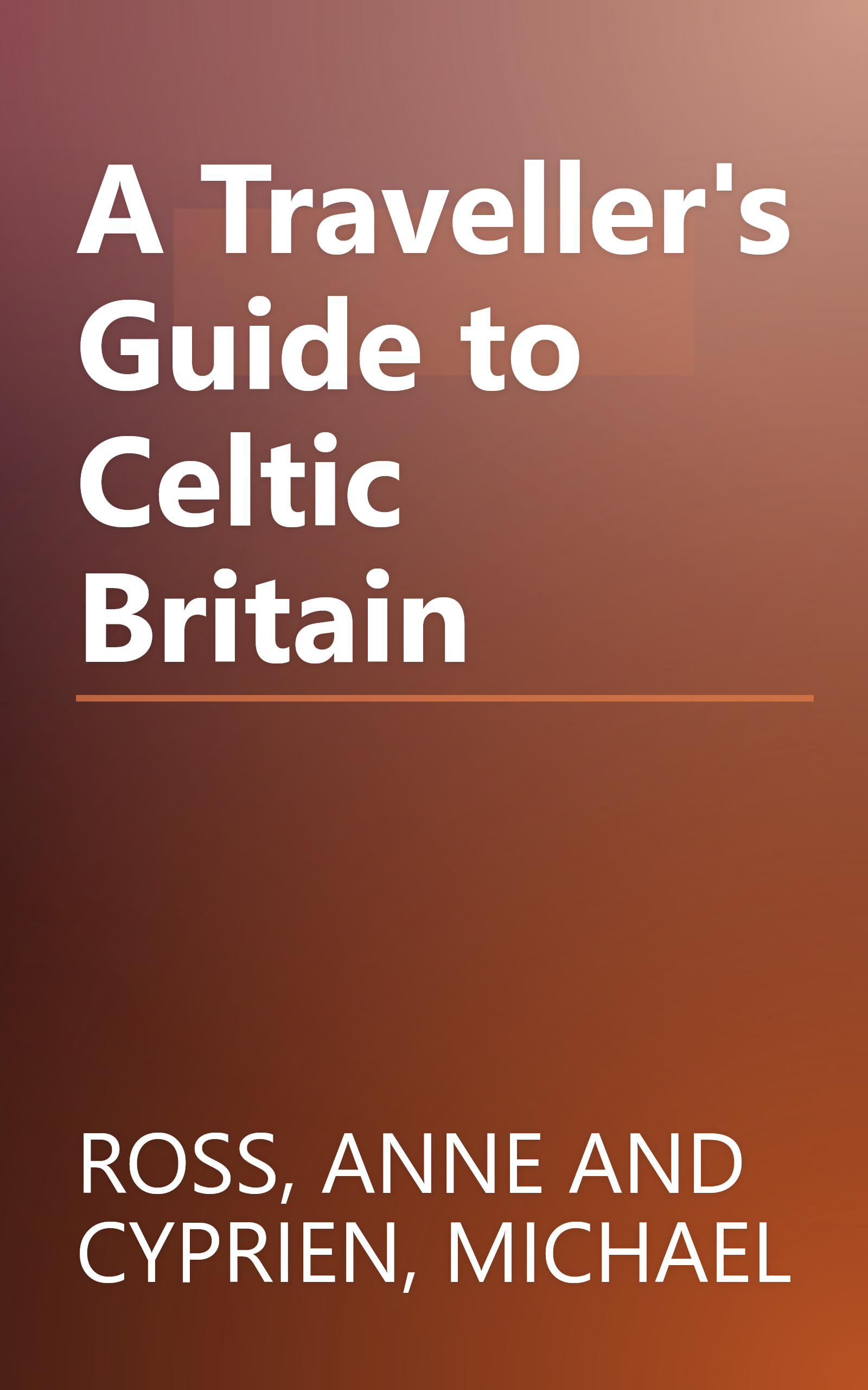 A Traveller's Guide to Celtic Britain book cover