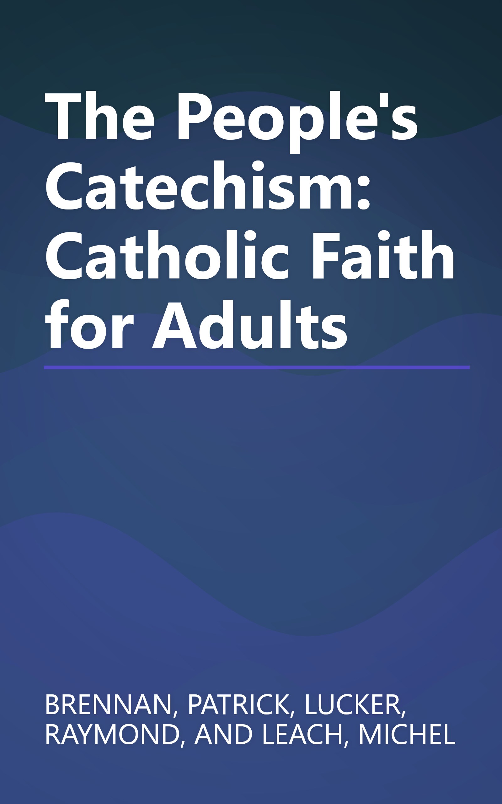 The People's Catechism: Catholic Faith for Adults book cover