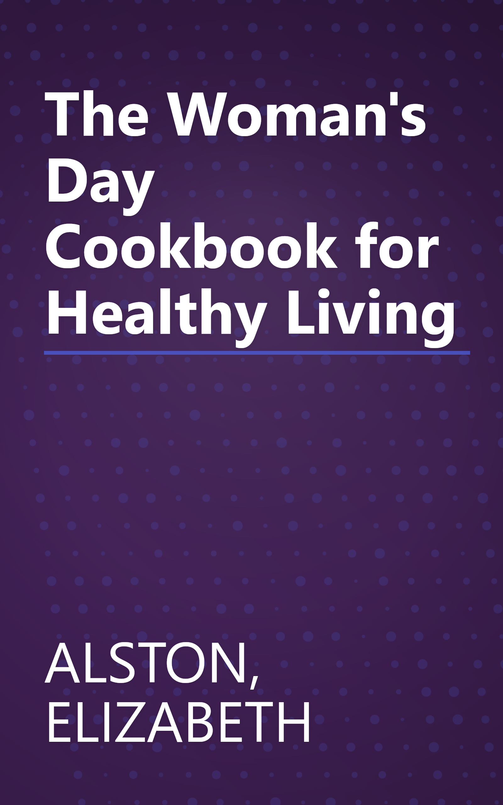 The Woman's Day Cookbook for Healthy Living book cover