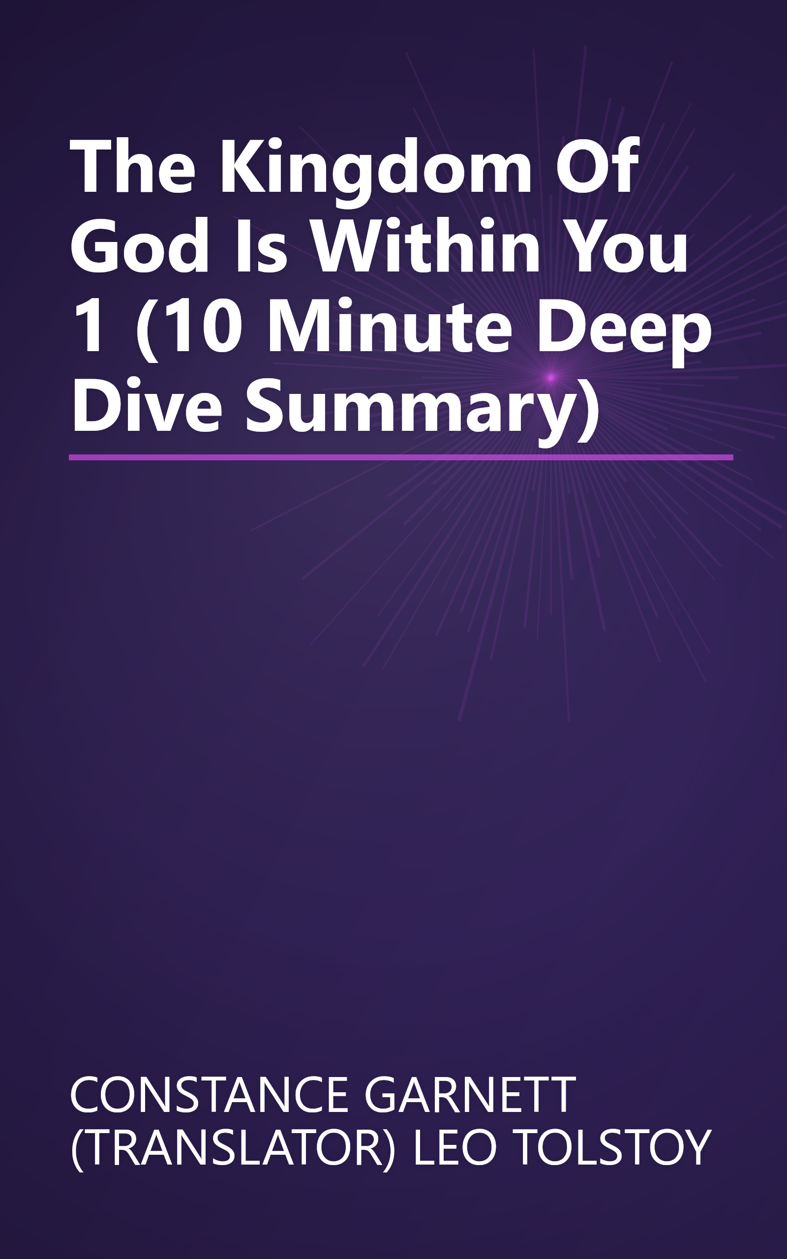 The Kingdom Of God Is Within You 1 (10 Minute   Deep Dive Summary) book cover