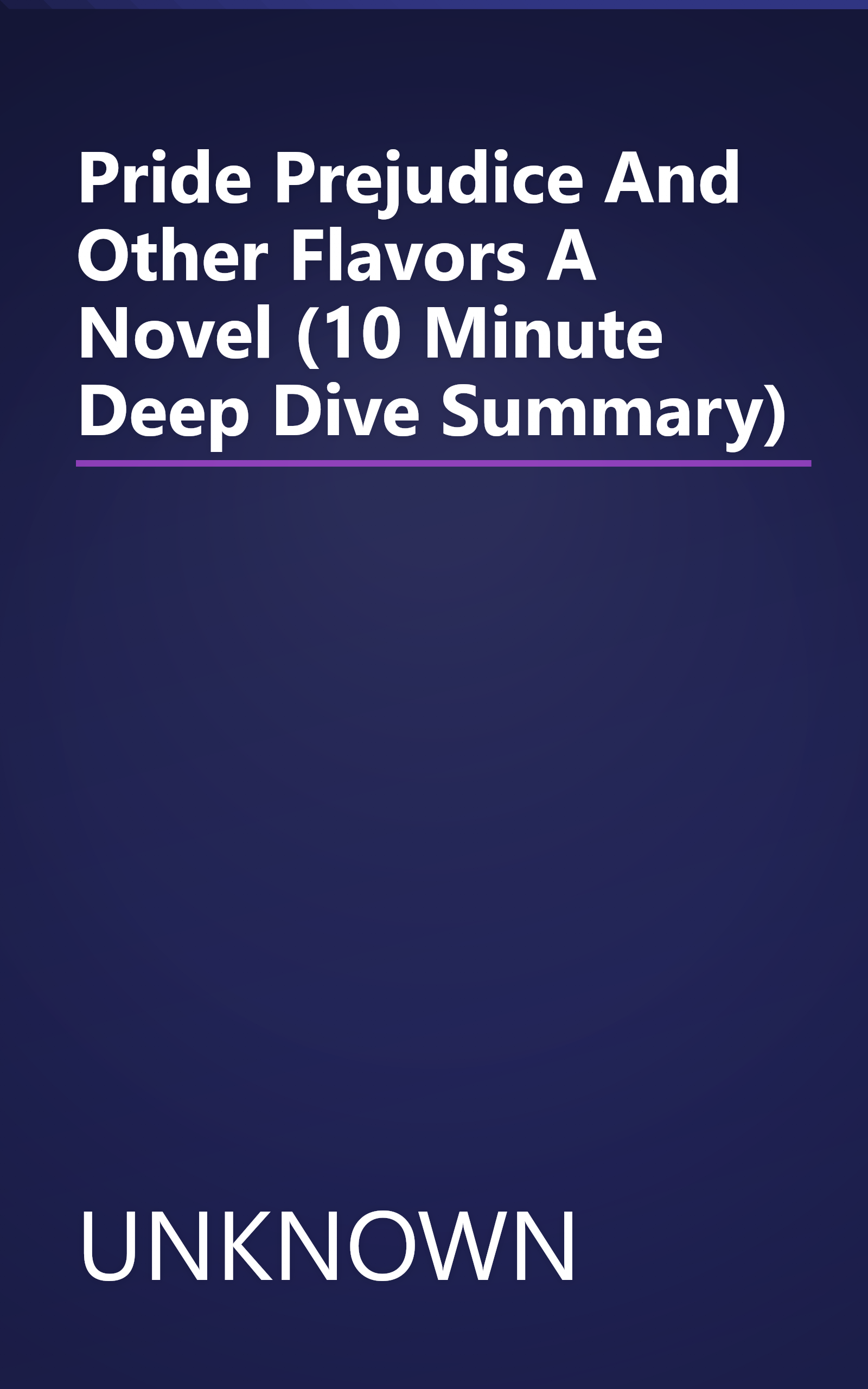 Pride  Prejudice  And Other Flavors  A Novel (10 Minute   Deep Dive Summary) book cover