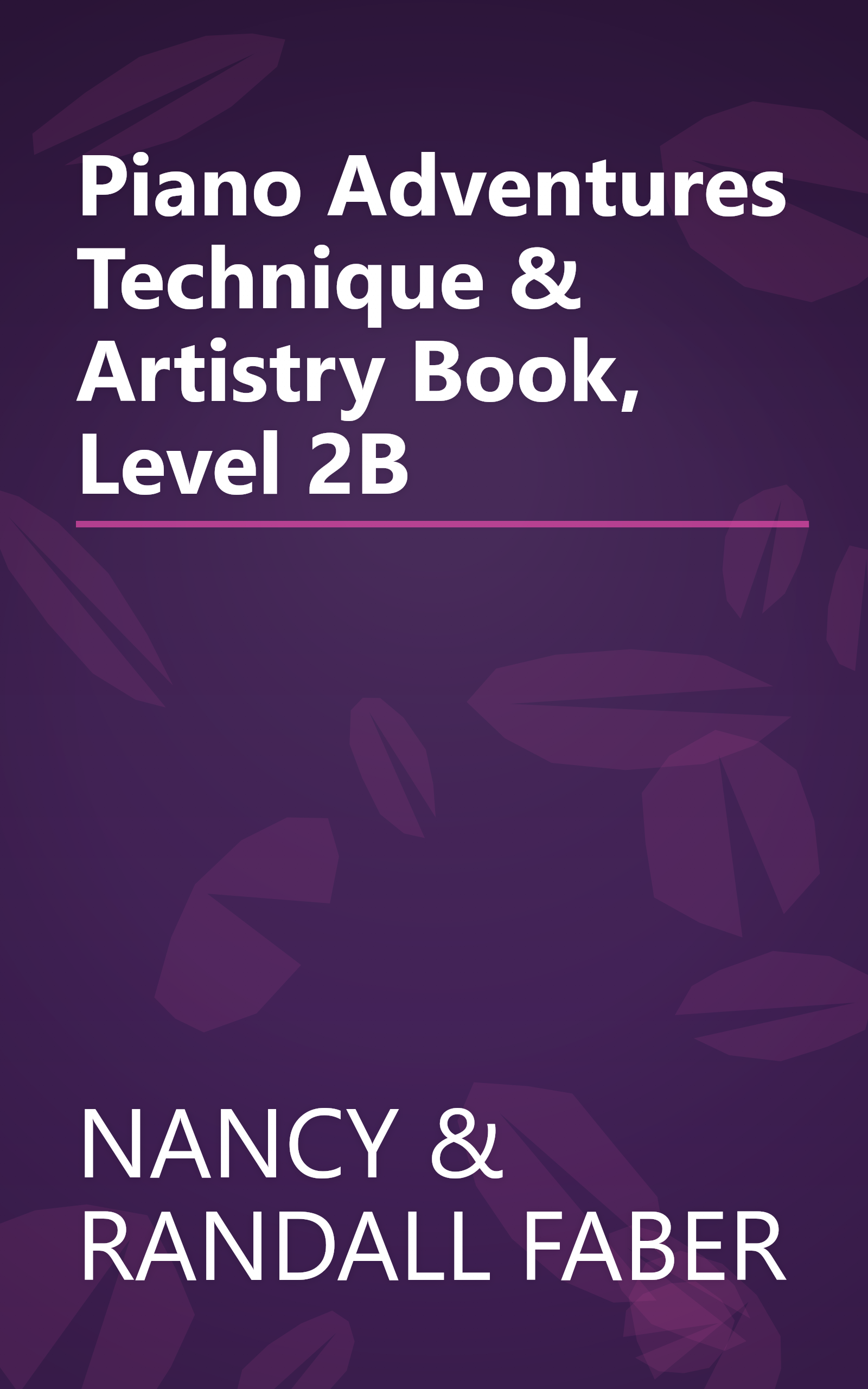 Piano Adventures Technique & Artistry Book, Level 2B book cover