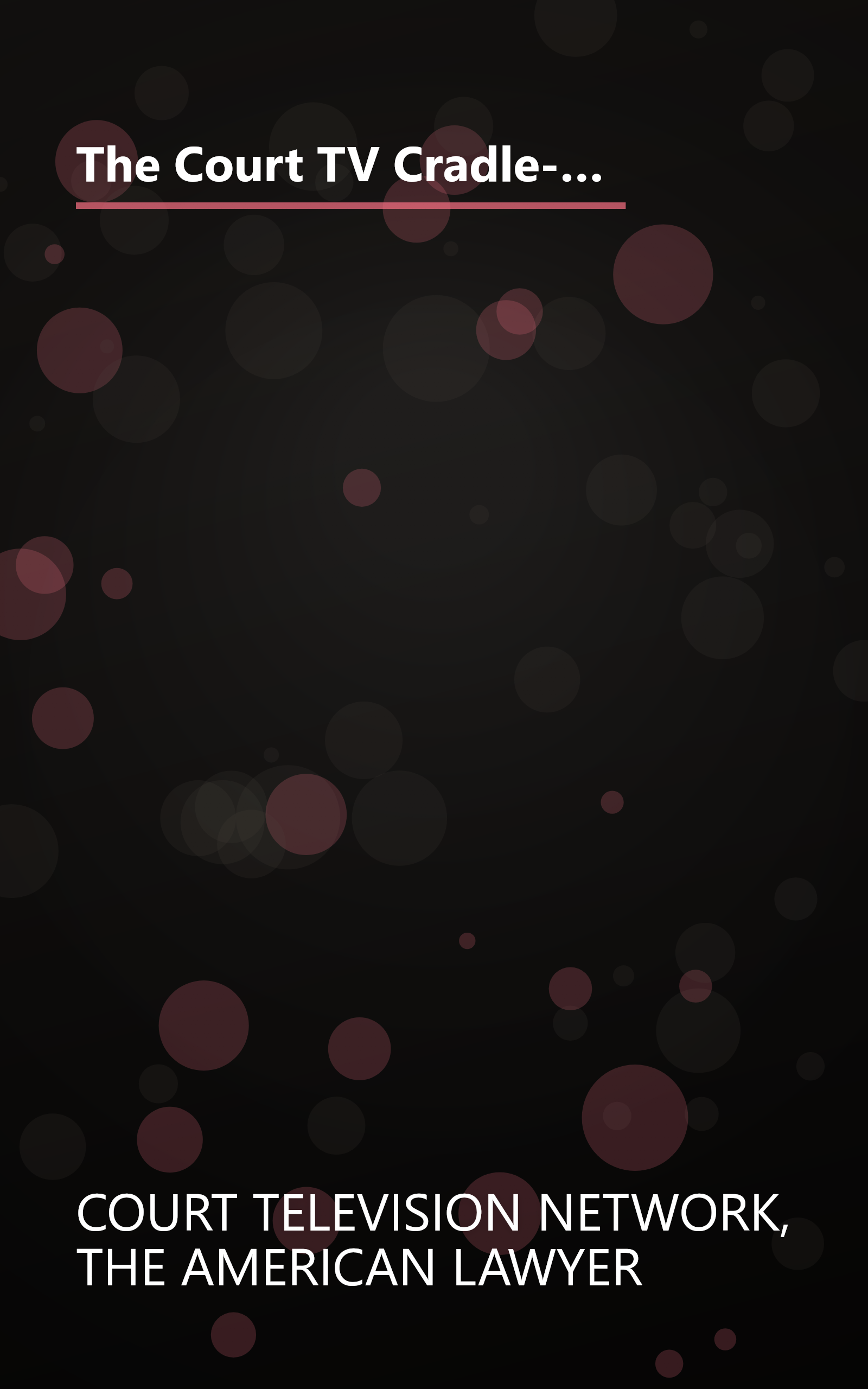 The Court TV Cradle-to-Grave Legal Survival Guide: A Complete Resource for Any Question You May Have About the Law book cover