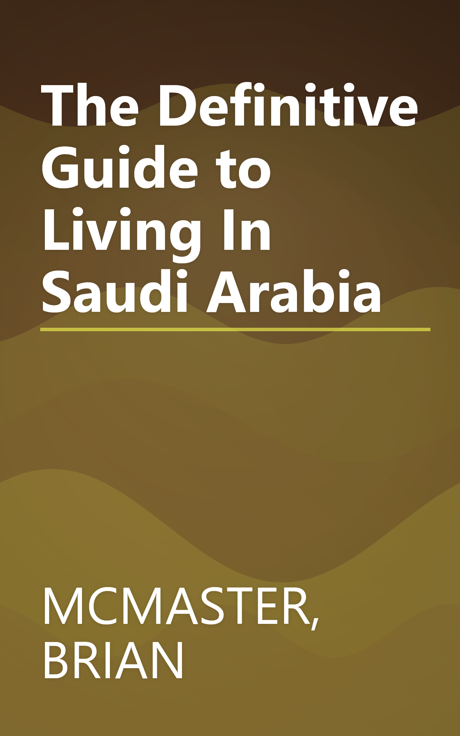 The Definitive Guide to Living In Saudi Arabia book cover