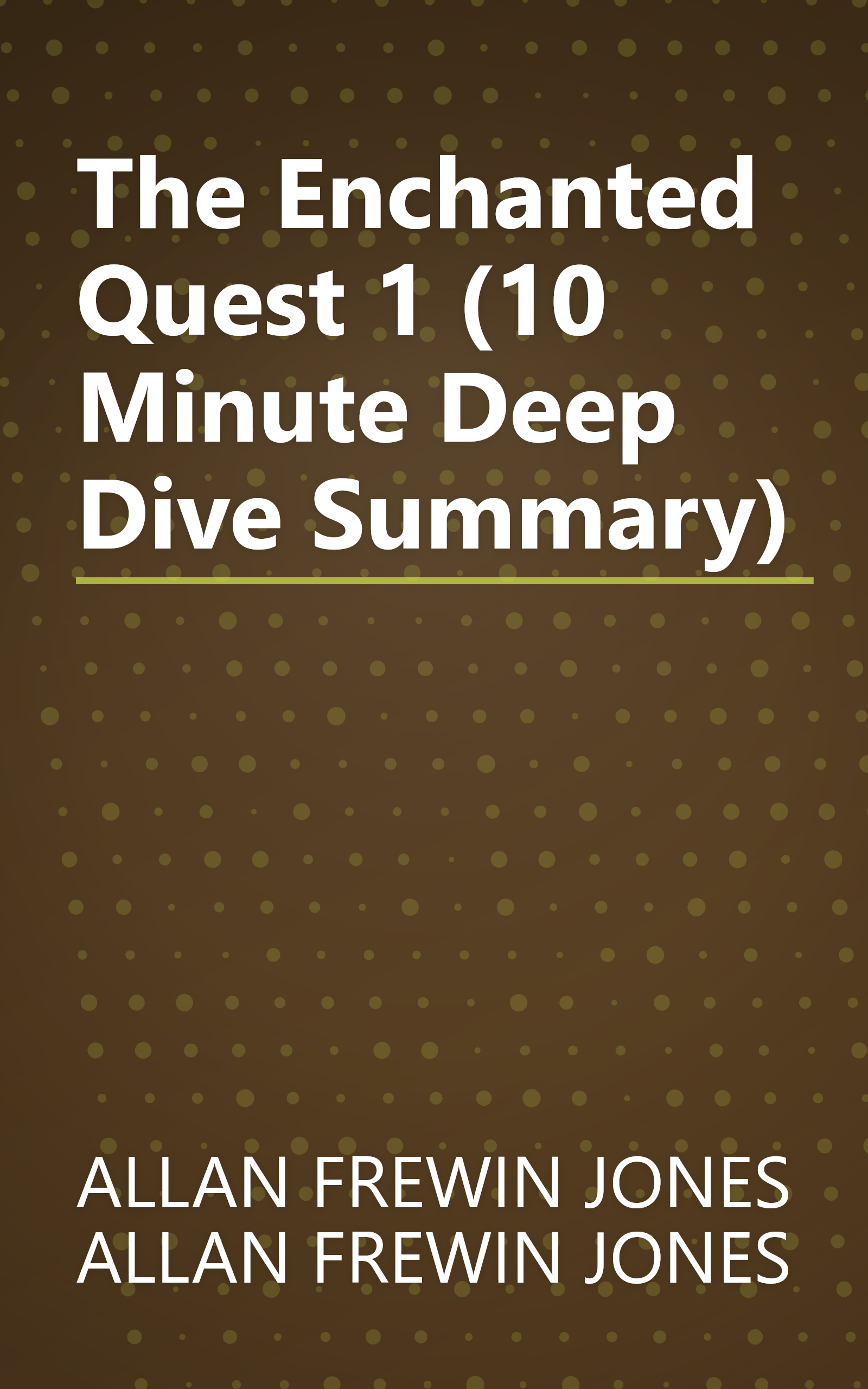 The Enchanted Quest 1 (10 Minute   Deep Dive Summary) book cover