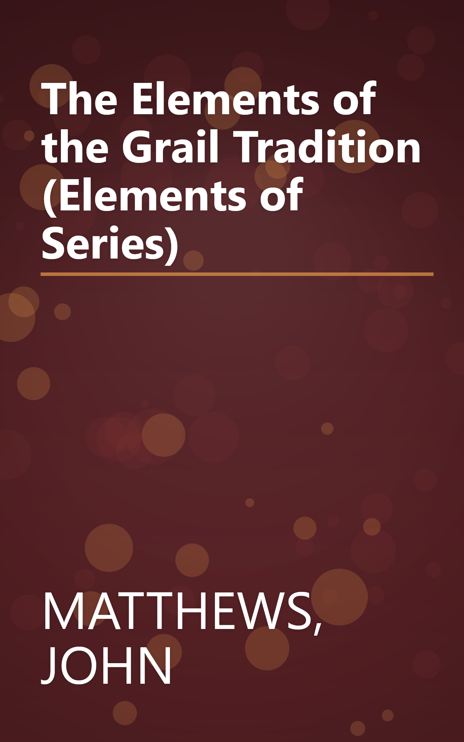 The Elements of the Grail Tradition (Elements of Series) book cover