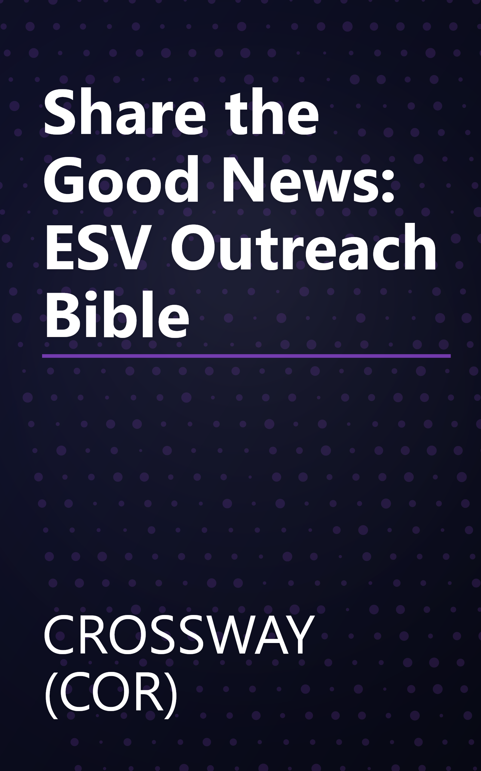 Share the Good News: ESV Outreach Bible book cover