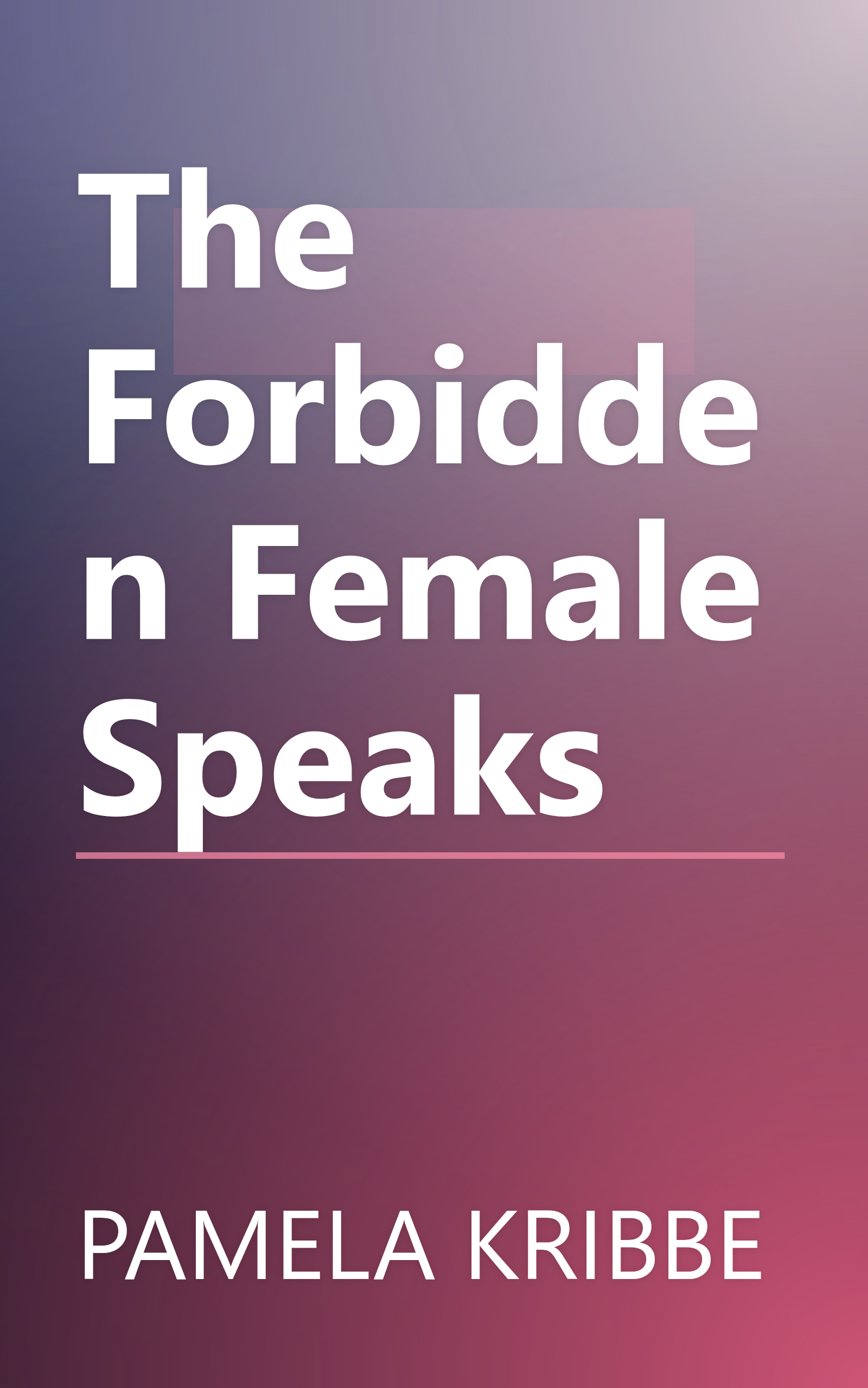 The Forbidden Female Speaks book cover