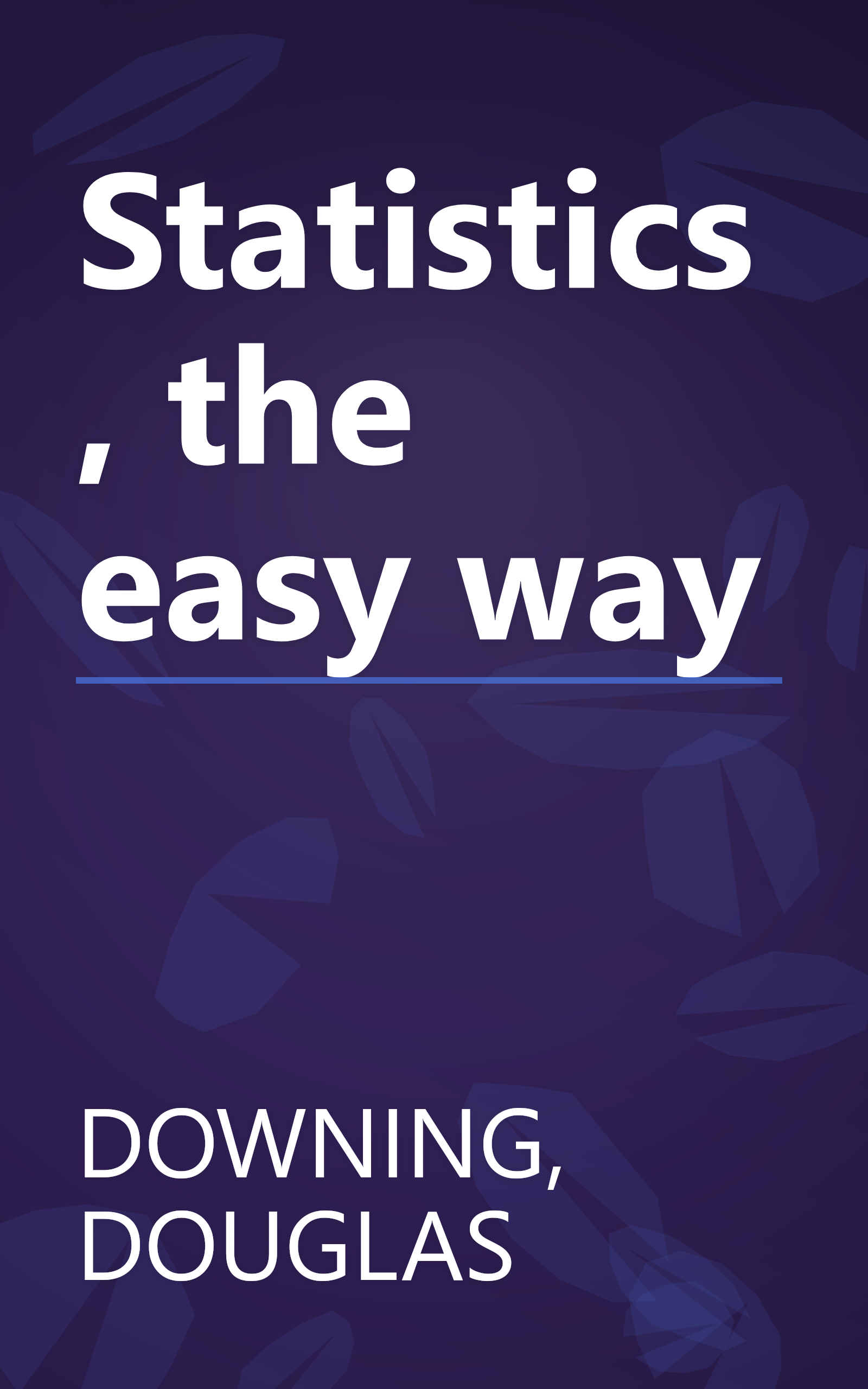 Statistics, the easy way book cover