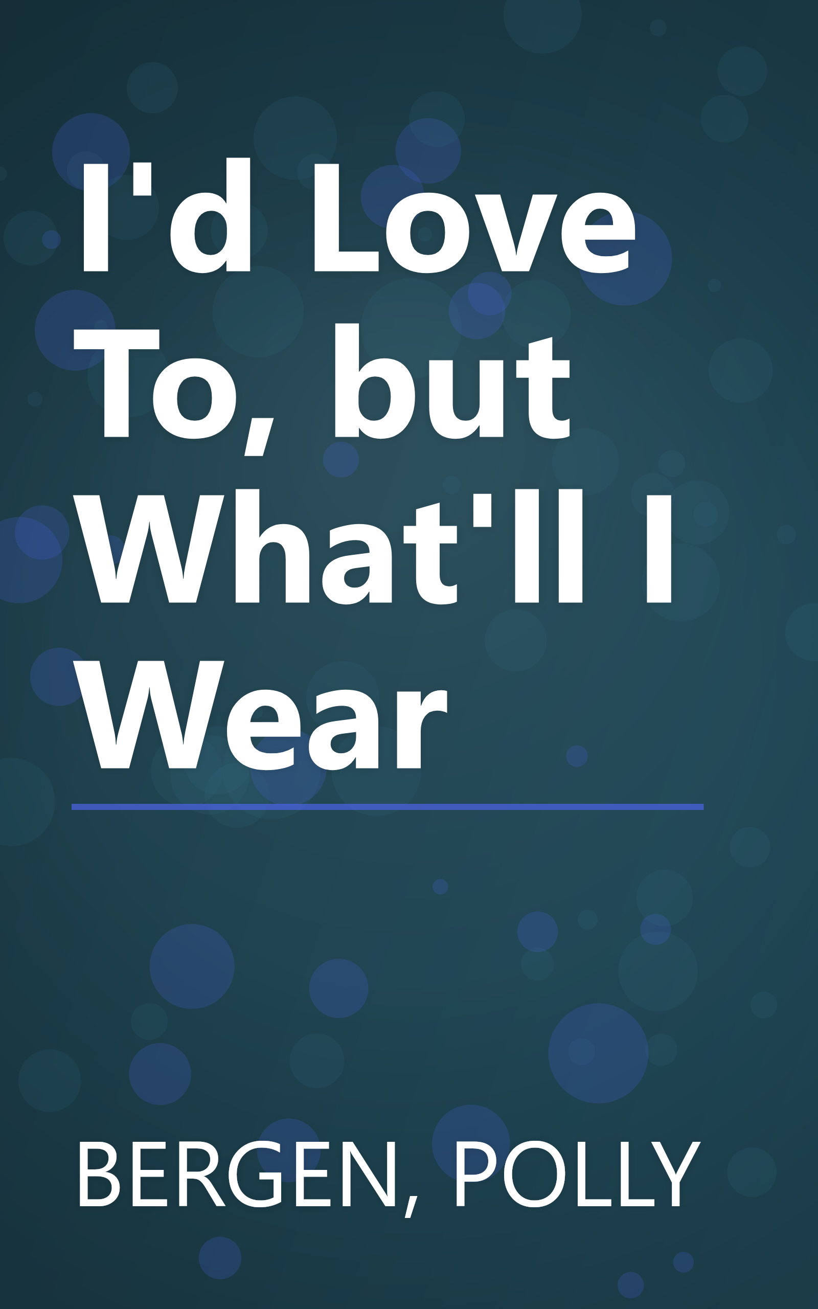 I'd Love To, but What'll I Wear book cover