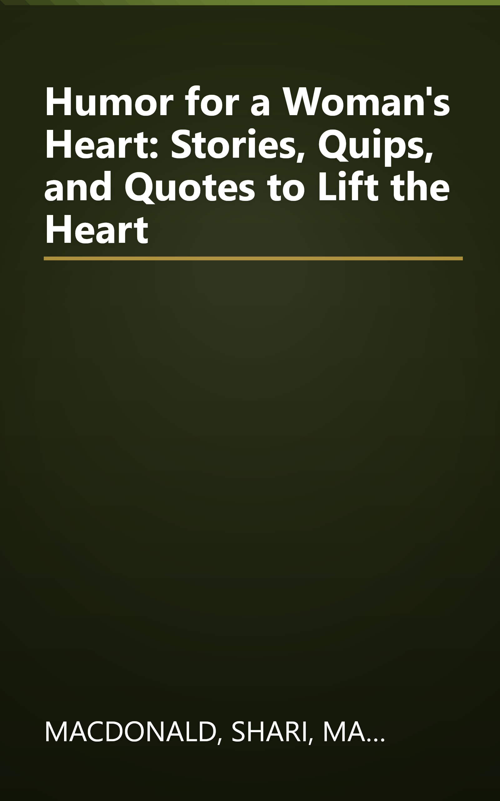 Humor for a Woman's Heart: Stories, Quips, and Quotes to Lift the Heart book cover