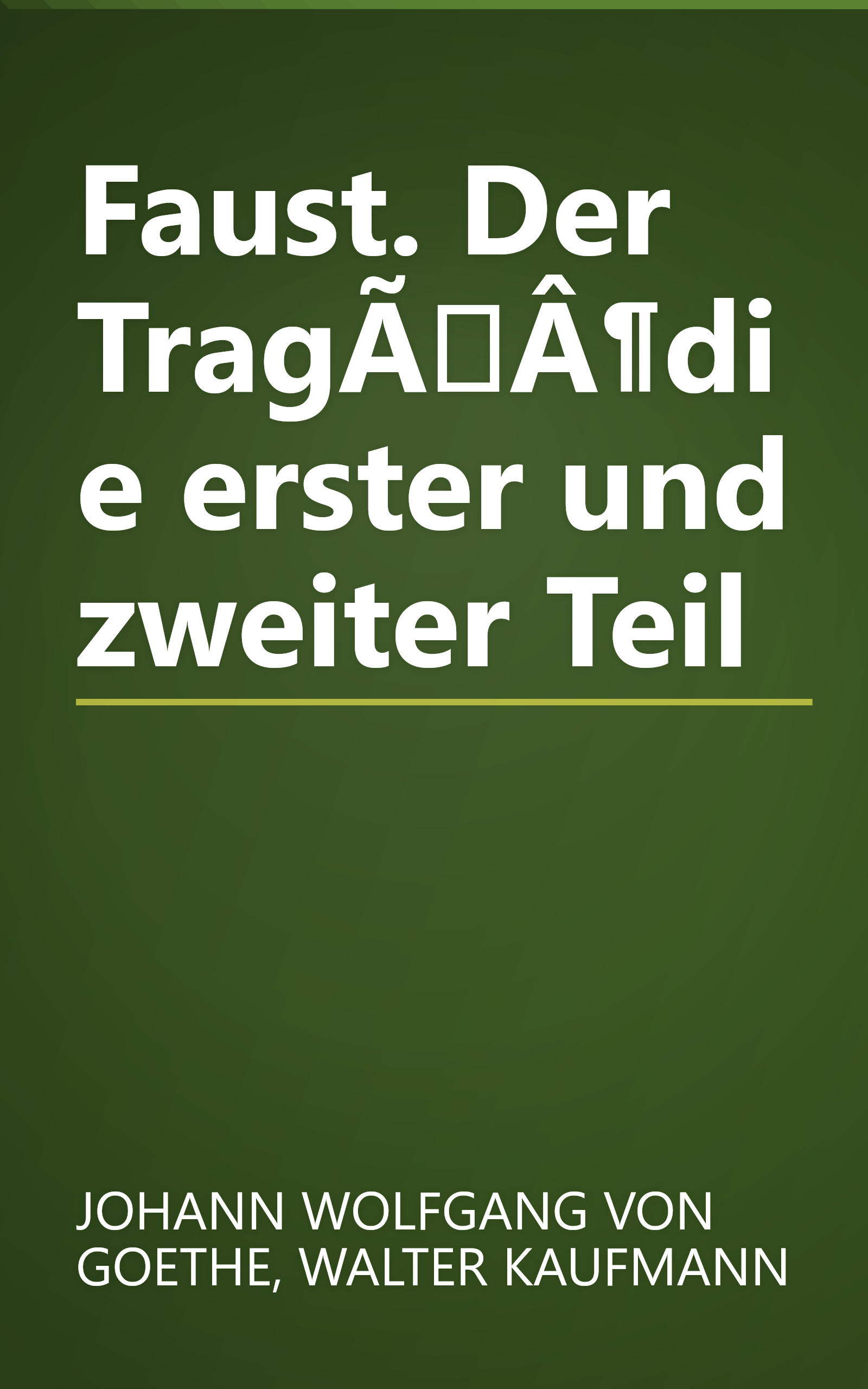 Faust. Der TragÃÂ¶die erster und zweiter Teil book cover