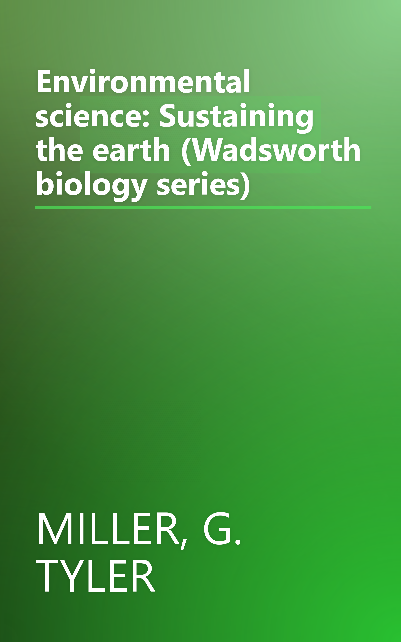 Environmental science: Sustaining the earth (Wadsworth biology series) book cover