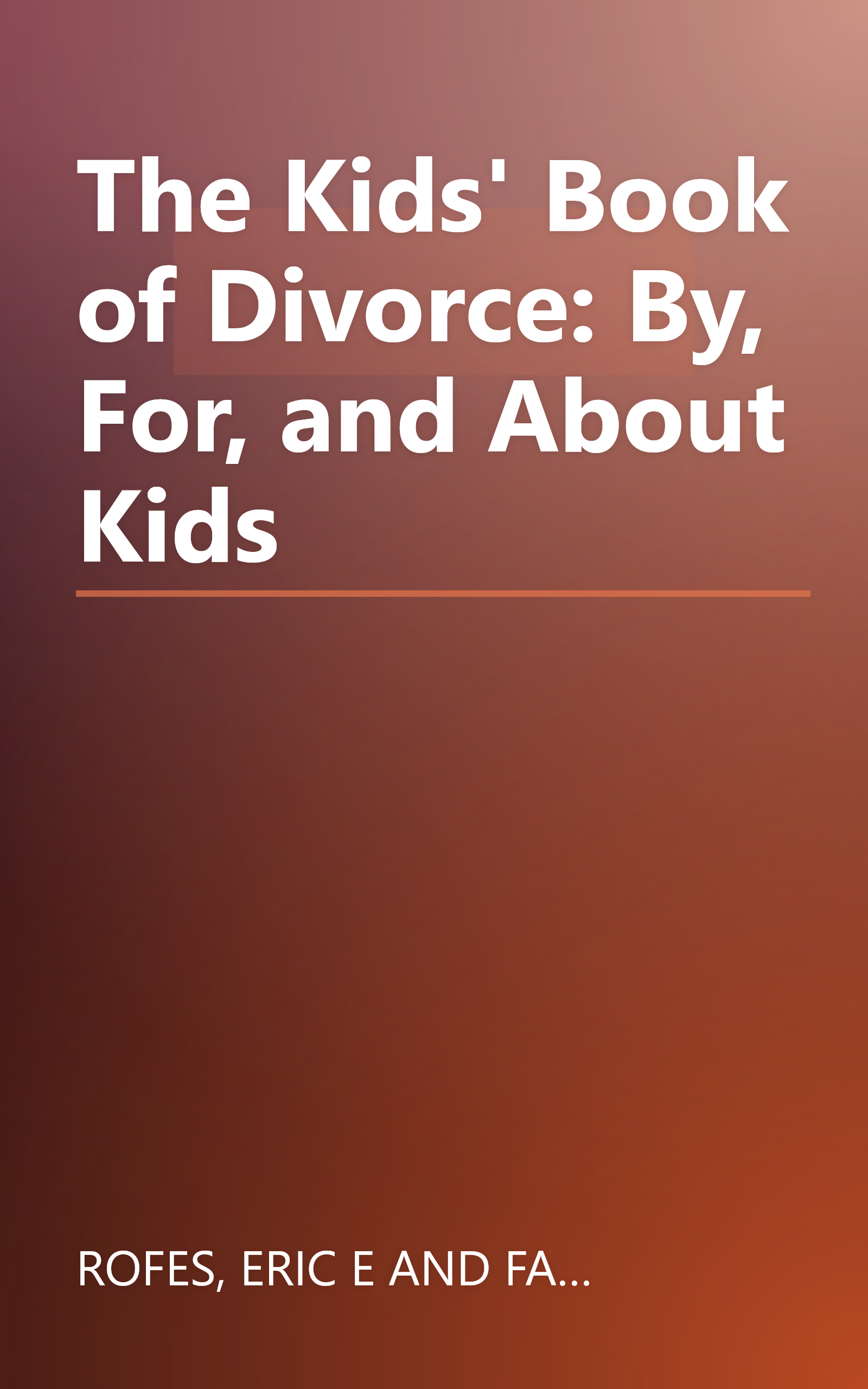 The Kids' Book of Divorce: By, For, and About Kids book cover