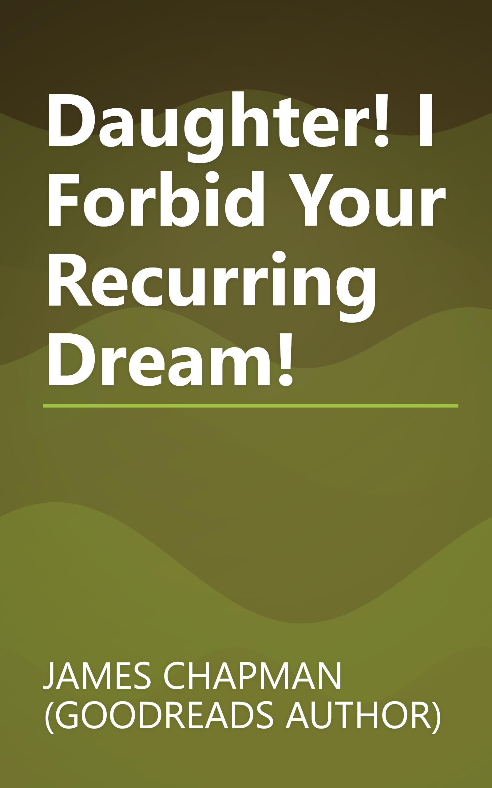 Daughter! I Forbid Your Recurring Dream! book cover