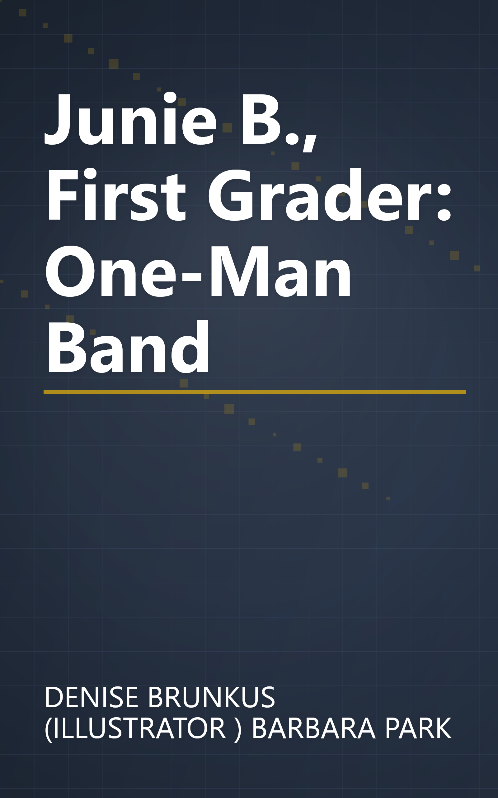 Junie B., First Grader: One-Man Band book cover