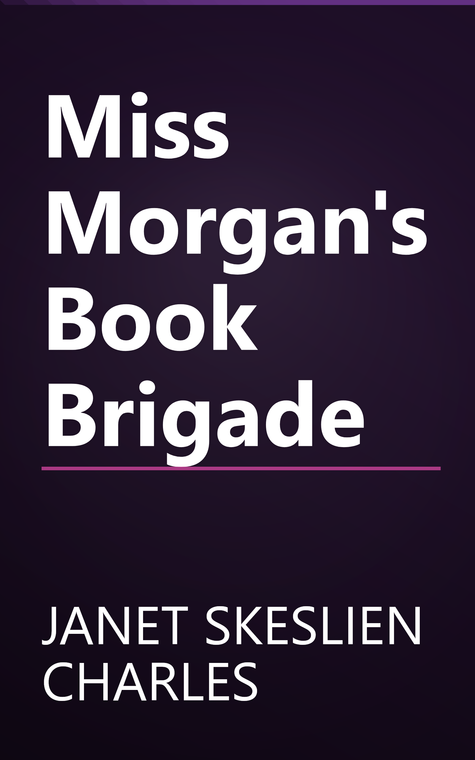 Miss Morgan's Book Brigade book cover