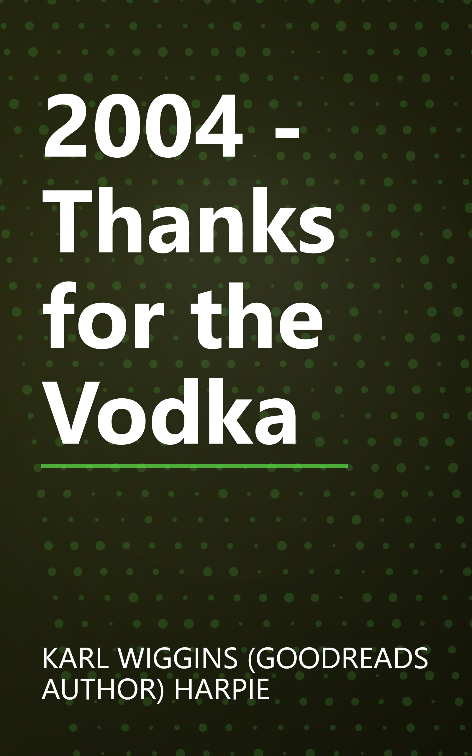2004 - Thanks for the Vodka book cover