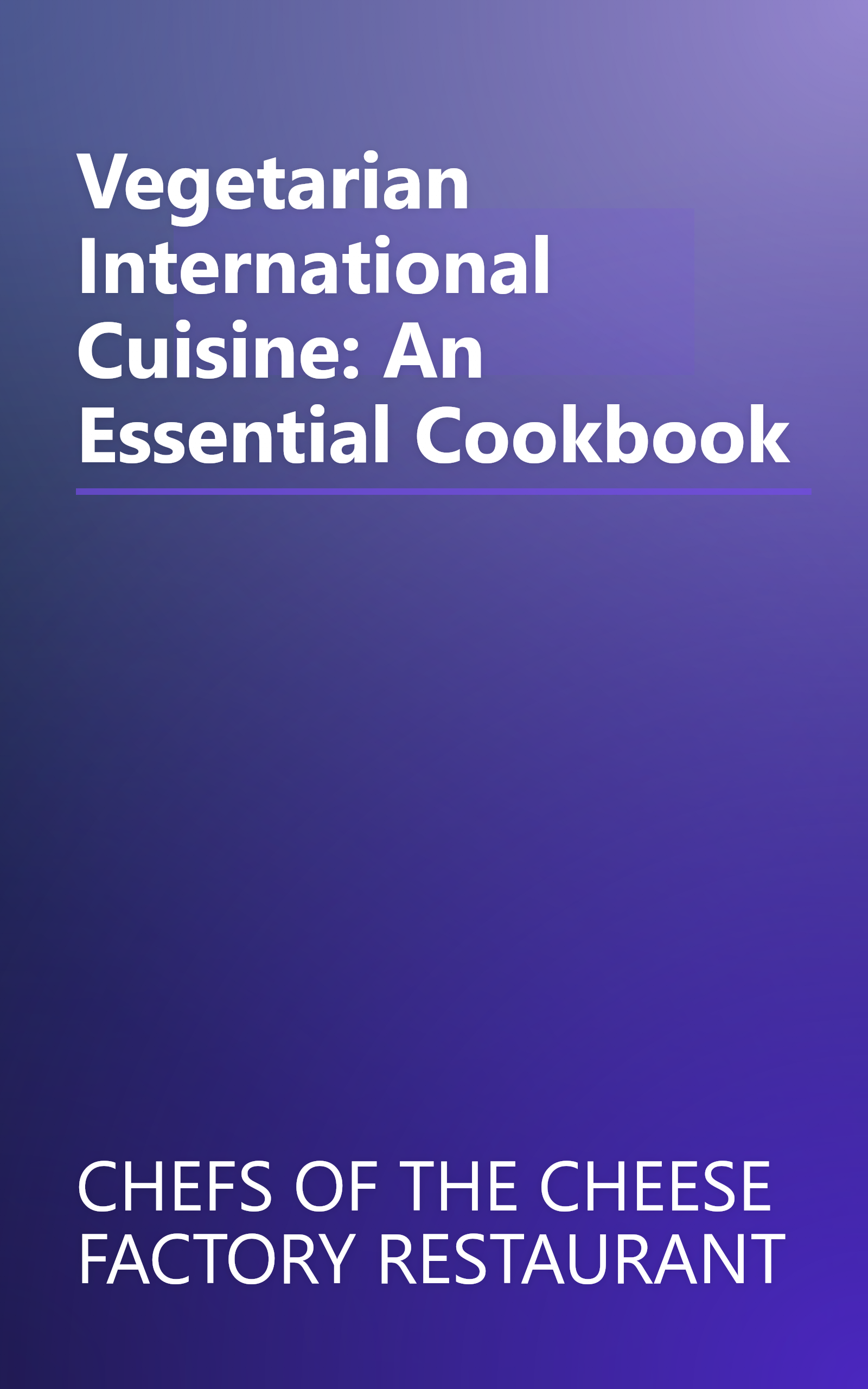 Vegetarian International Cuisine: An Essential Cookbook book cover