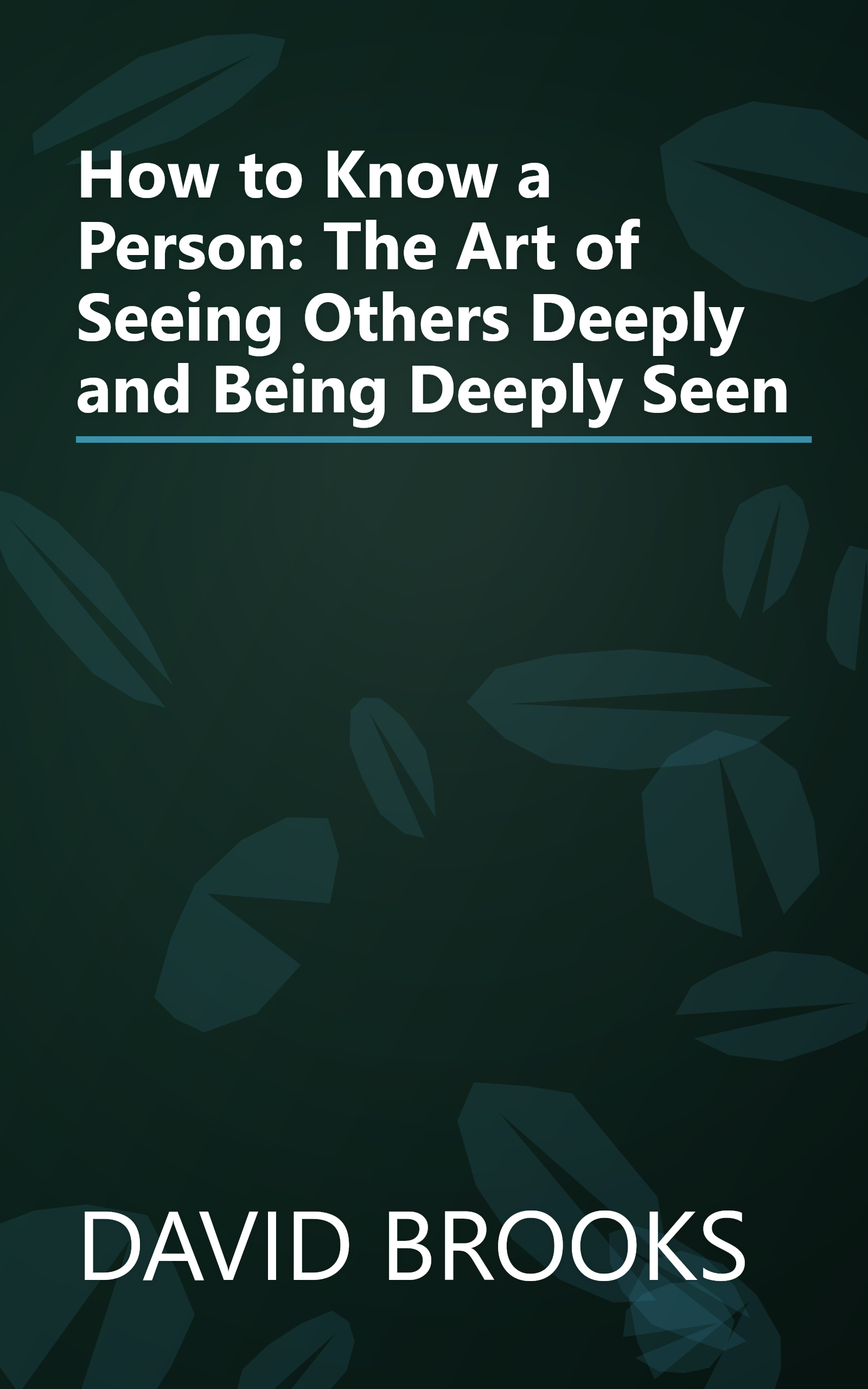 How to Know a Person: The Art of Seeing Others Deeply and Being Deeply Seen book cover