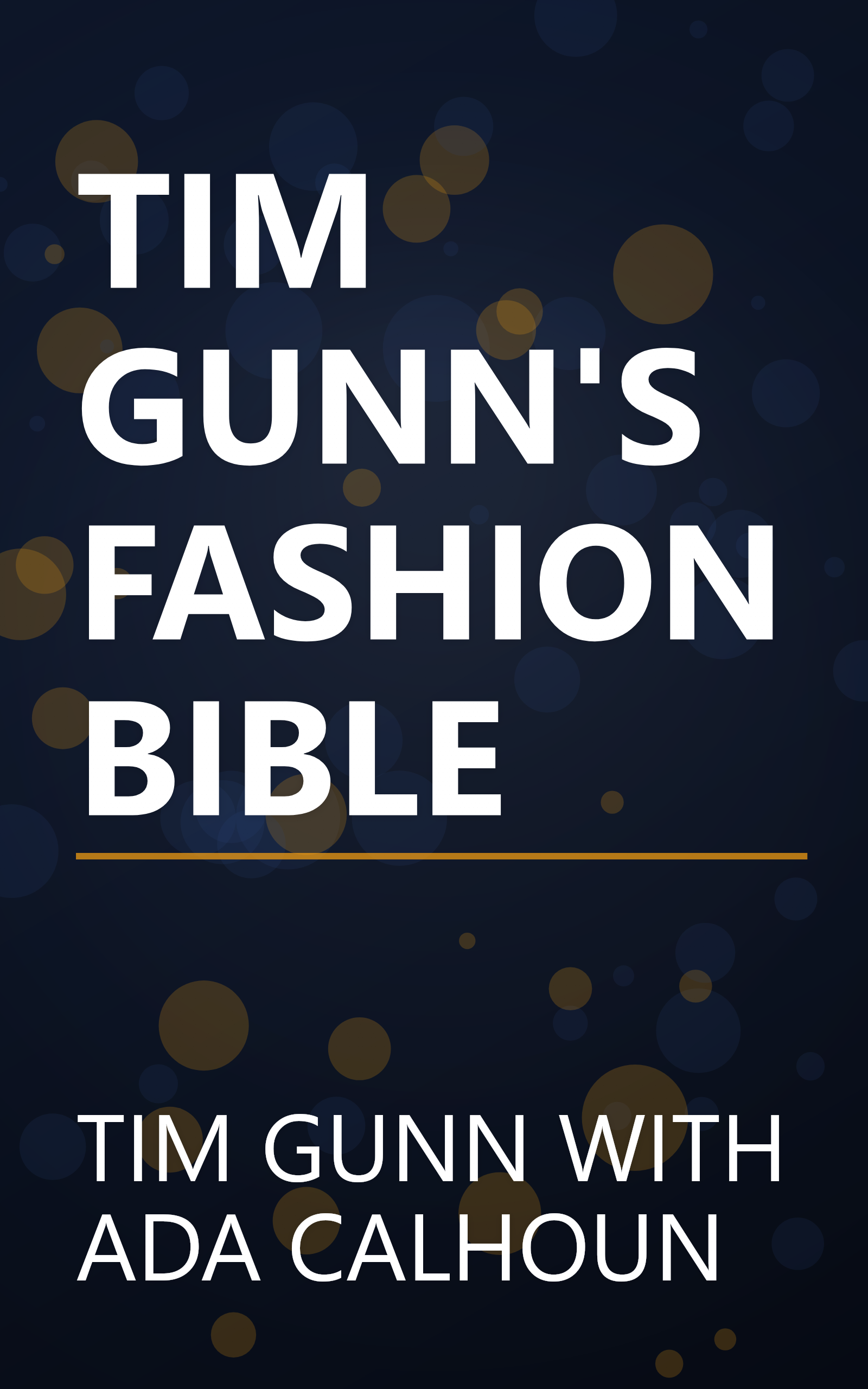 TIM GUNN'S FASHION BIBLE book cover