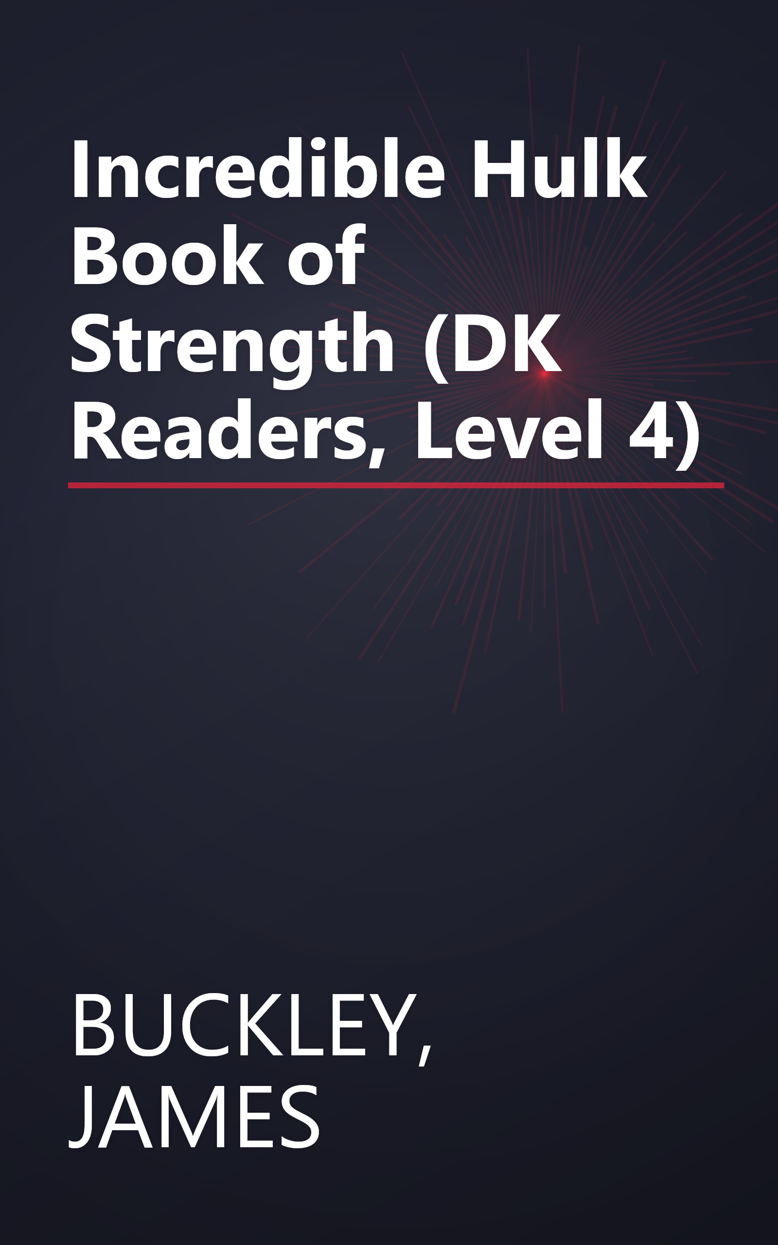 Incredible Hulk Book of Strength (DK Readers, Level 4) book cover