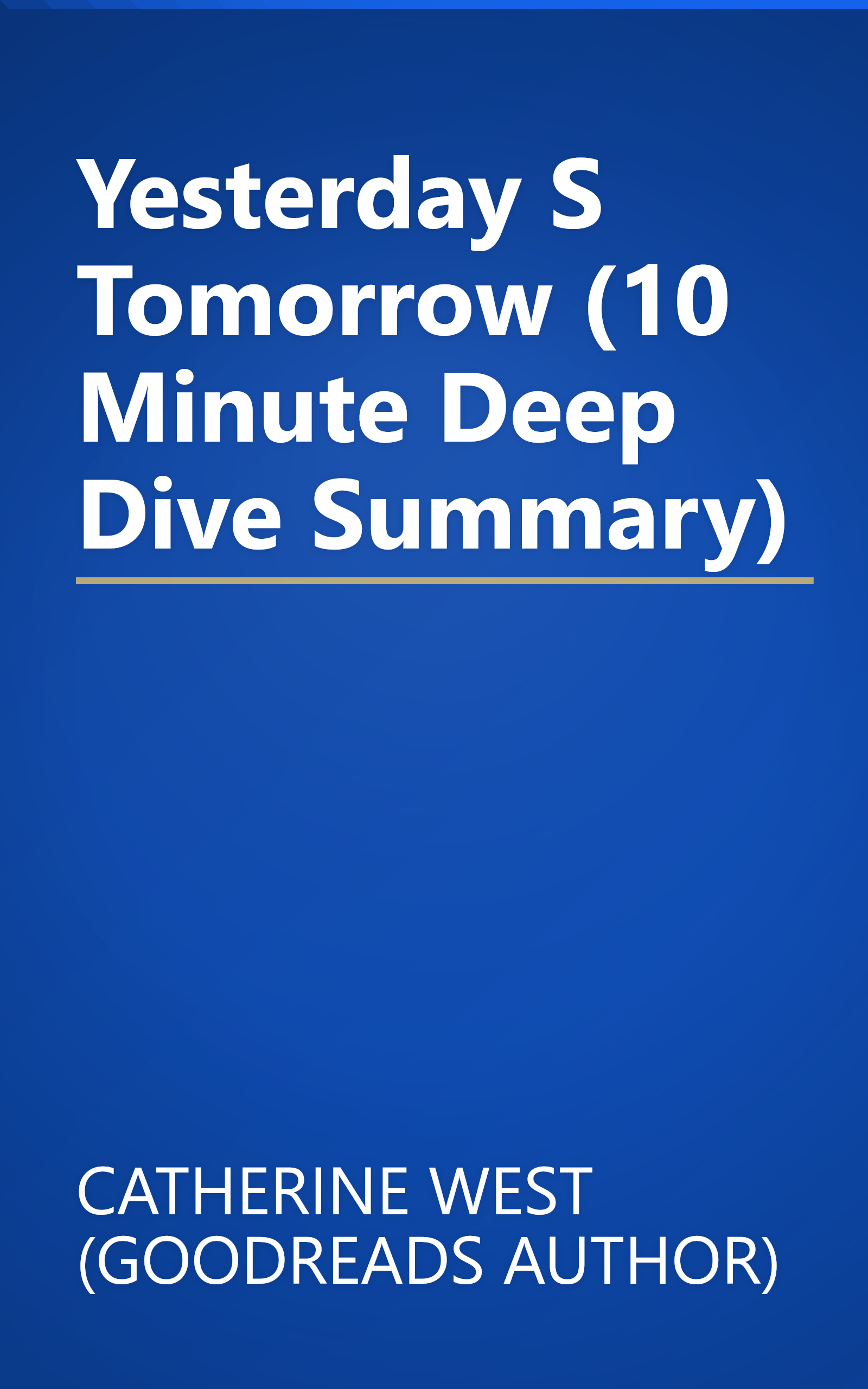 Yesterday S Tomorrow (10 Minute   Deep Dive Summary) book cover