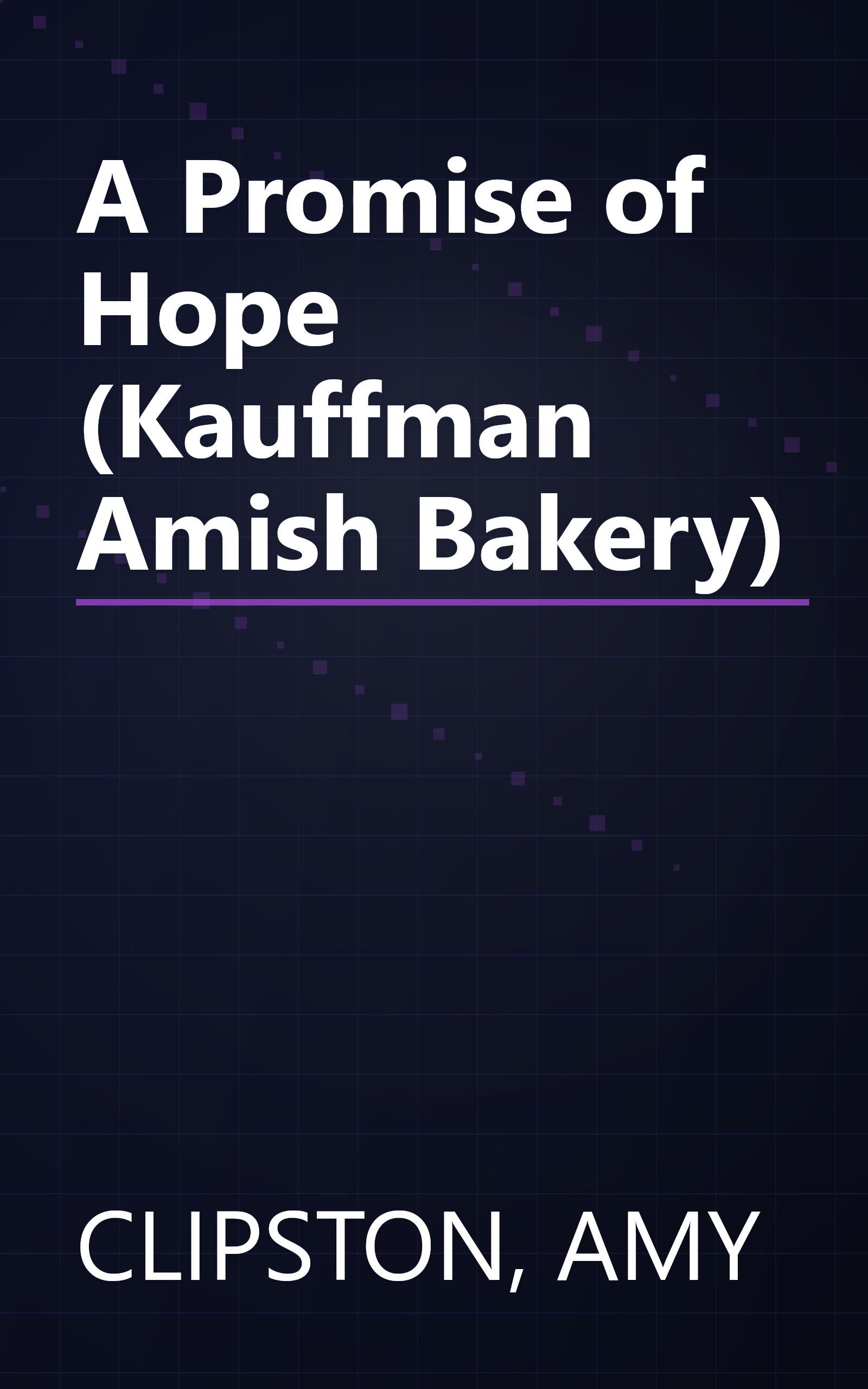 A Promise of Hope (Kauffman Amish Bakery) book cover