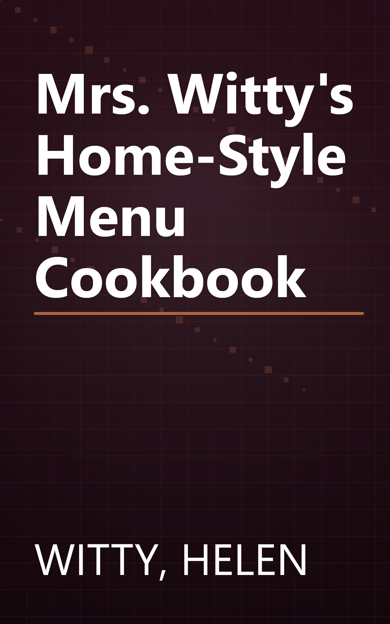 Mrs. Witty's Home-Style Menu Cookbook book cover