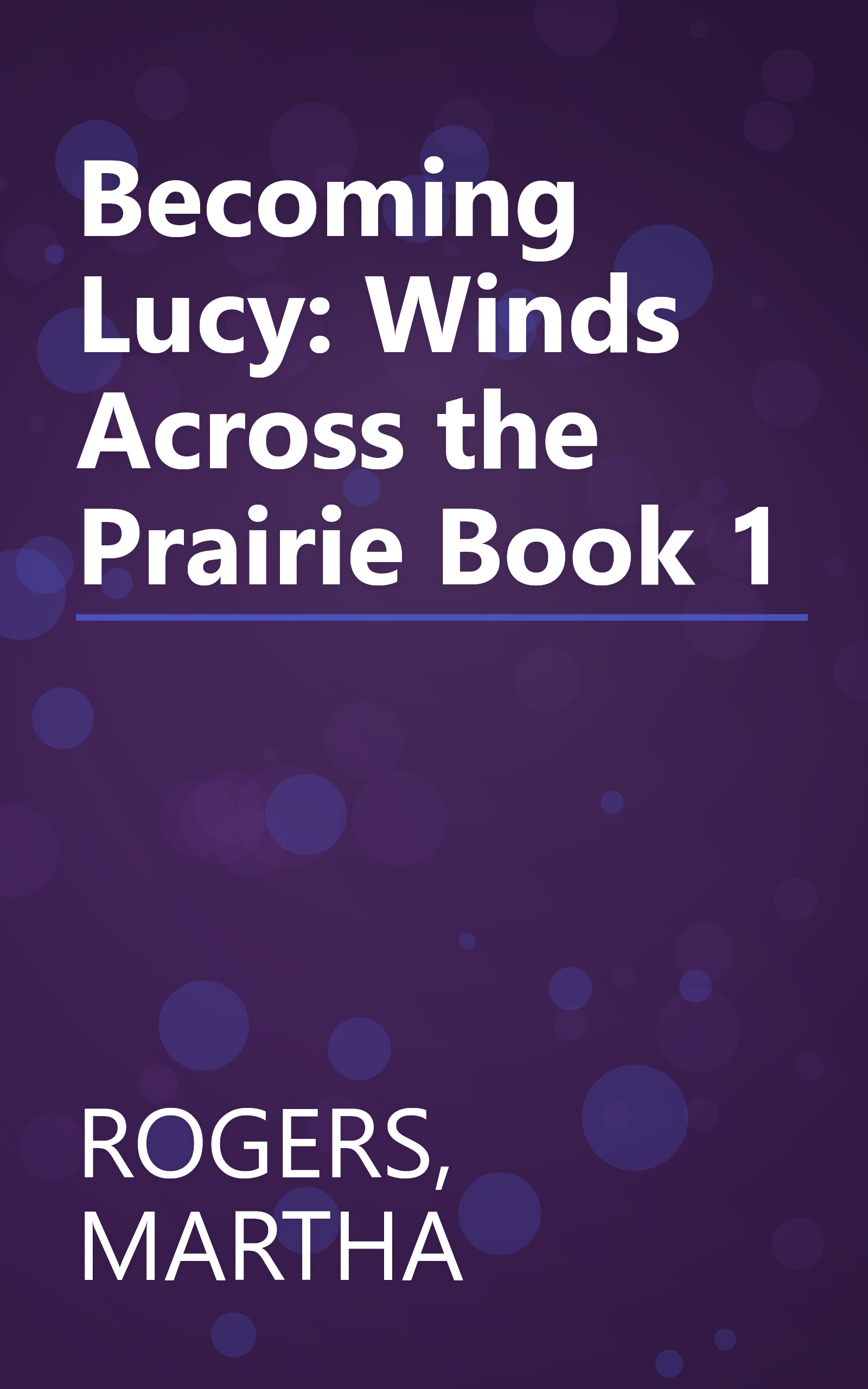 Becoming Lucy: Winds Across the Prairie Book 1 book cover