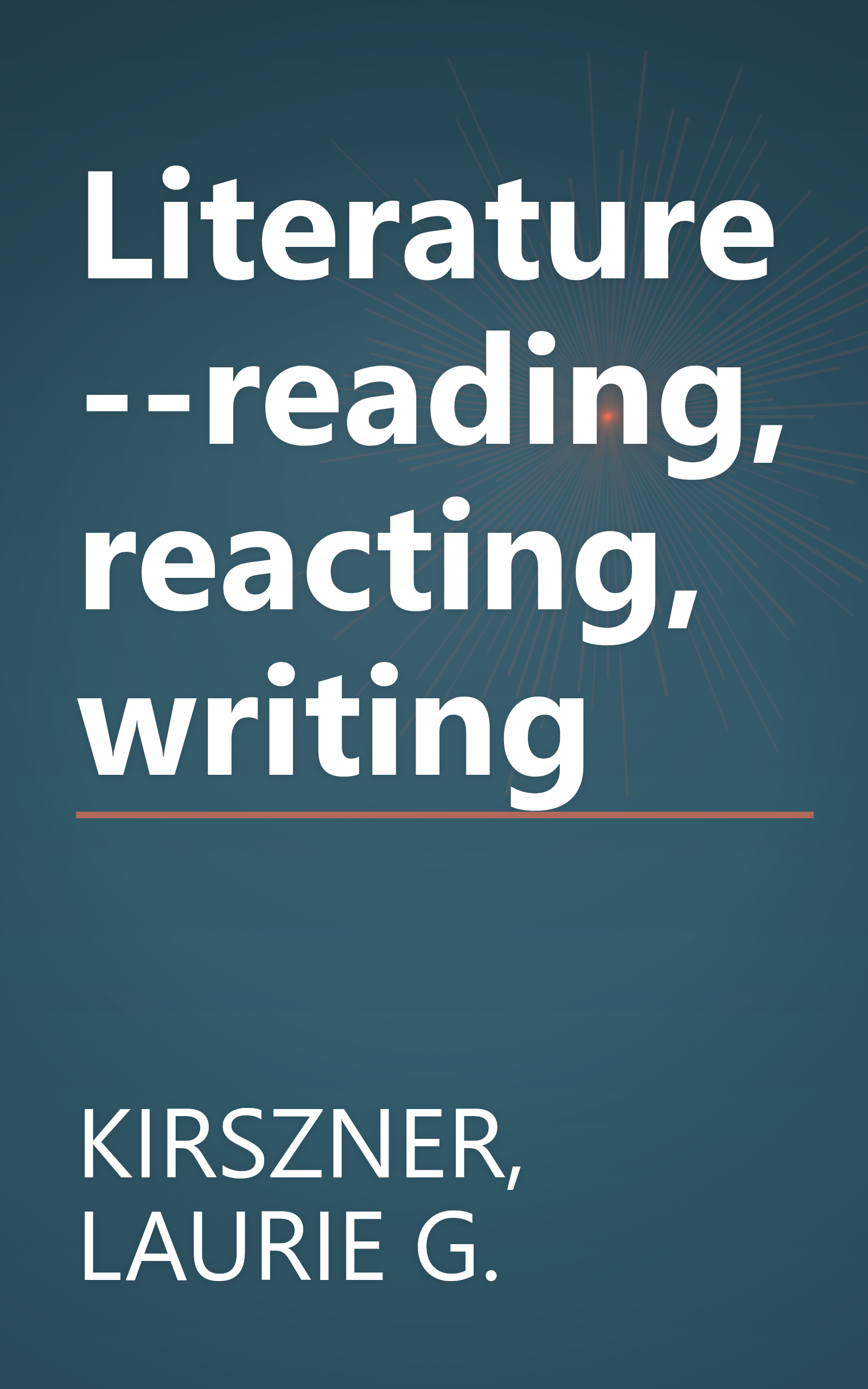 Literature--reading, reacting, writing book cover