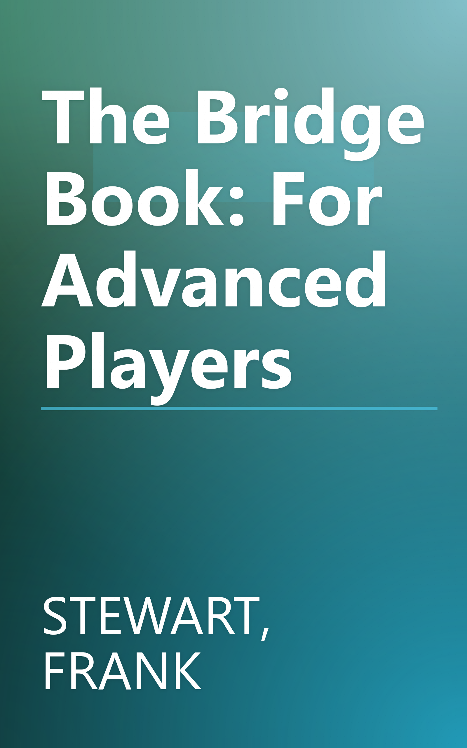 The Bridge Book: For Advanced Players book cover