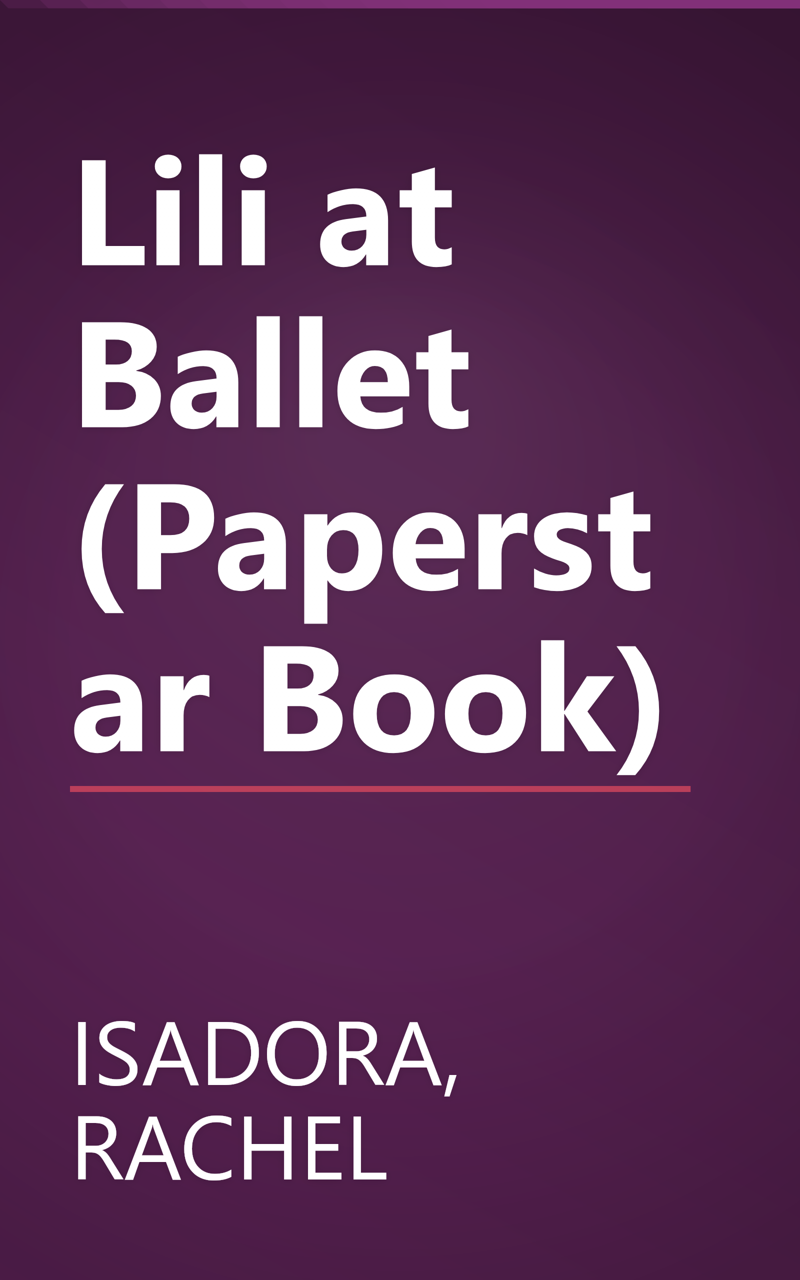 Lili at Ballet (Paperstar Book) book cover