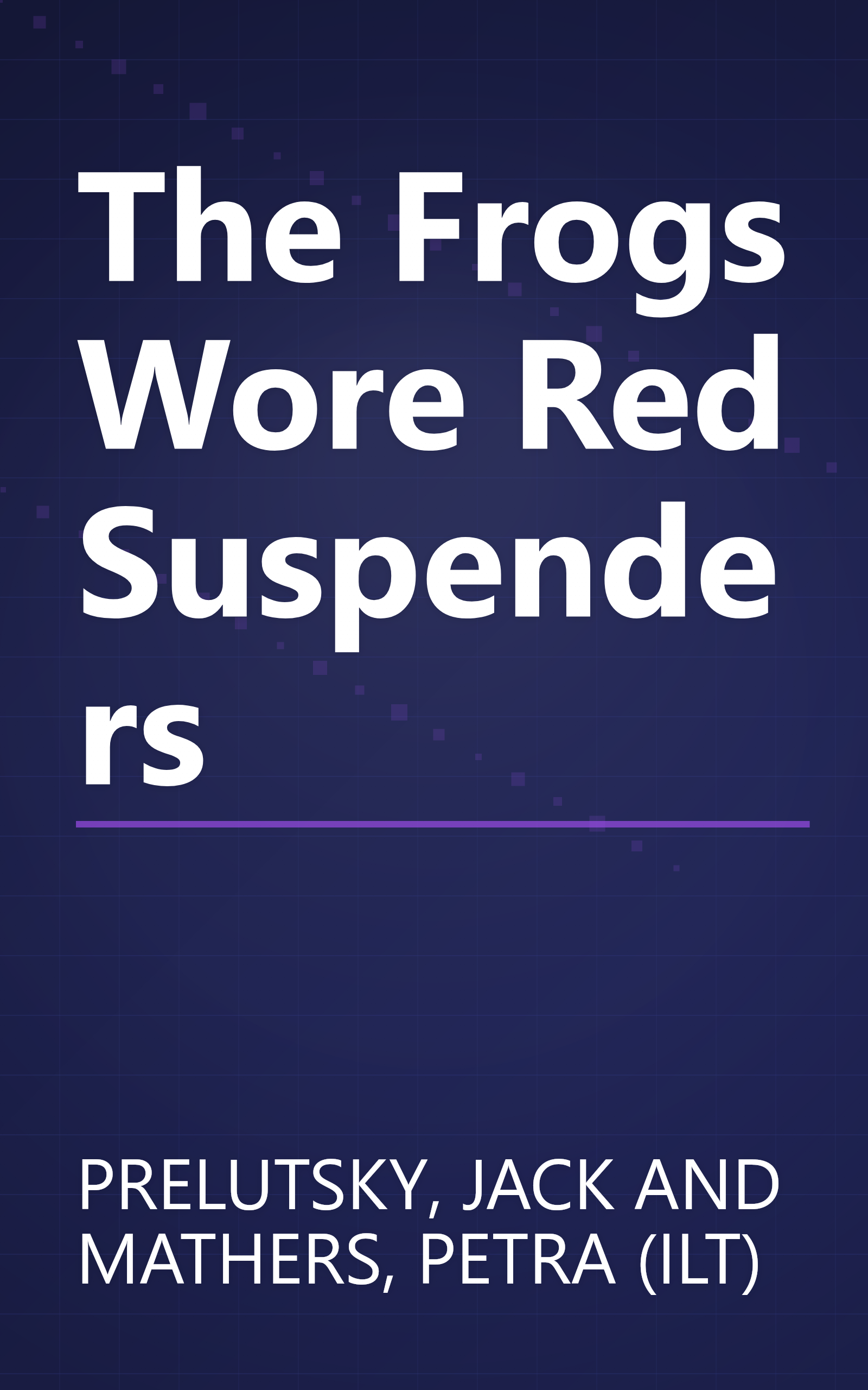 The Frogs Wore Red Suspenders book cover