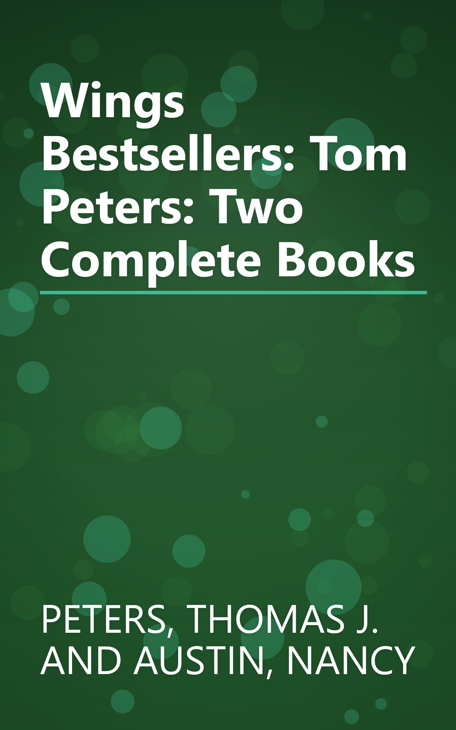 Wings Bestsellers: Tom Peters: Two Complete Books book cover
