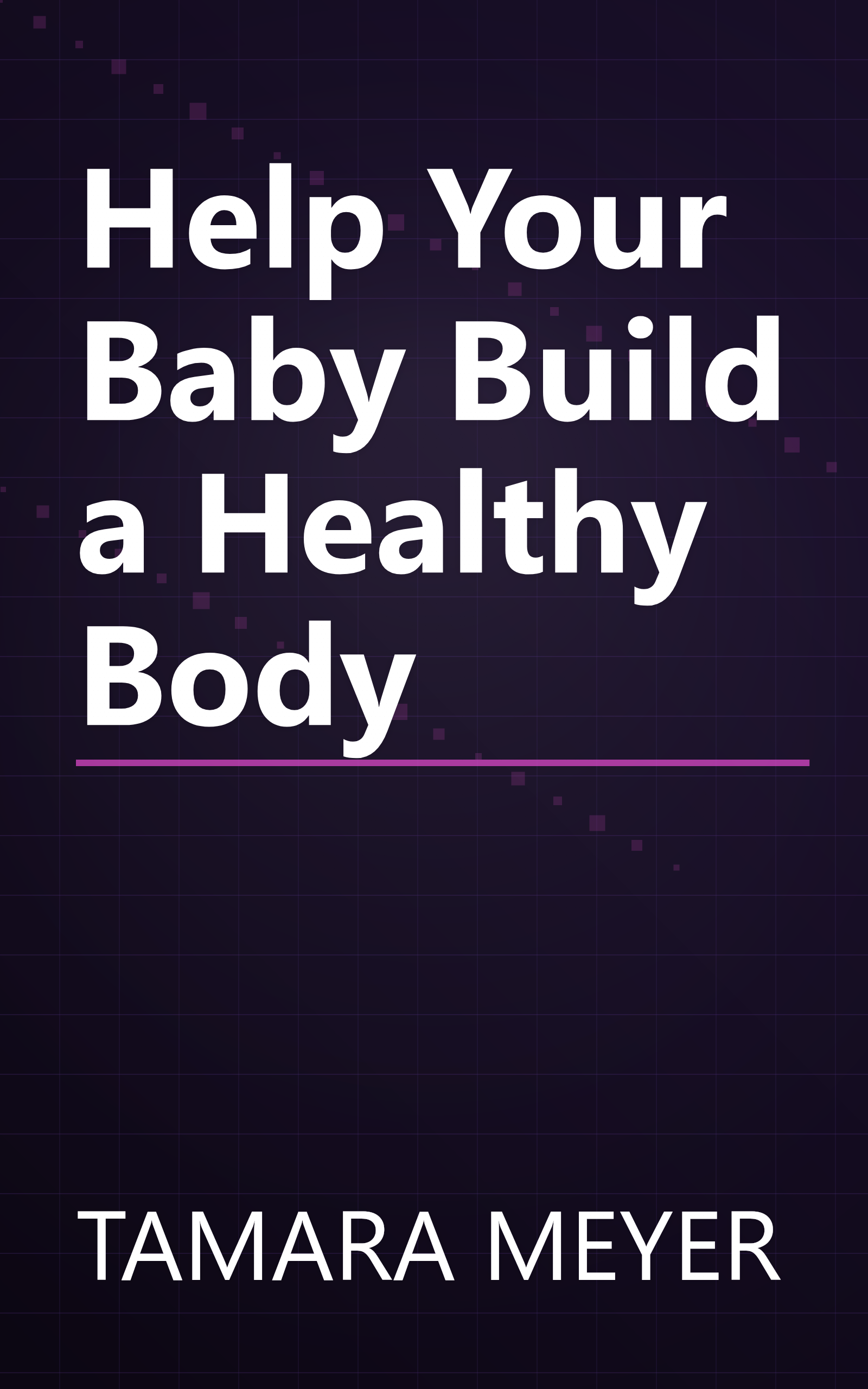 Help Your Baby Build a Healthy Body book cover