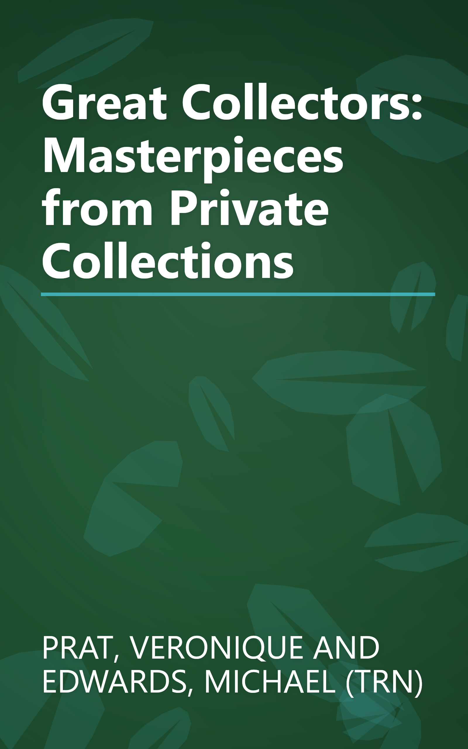 Great Collectors: Masterpieces from Private Collections book cover
