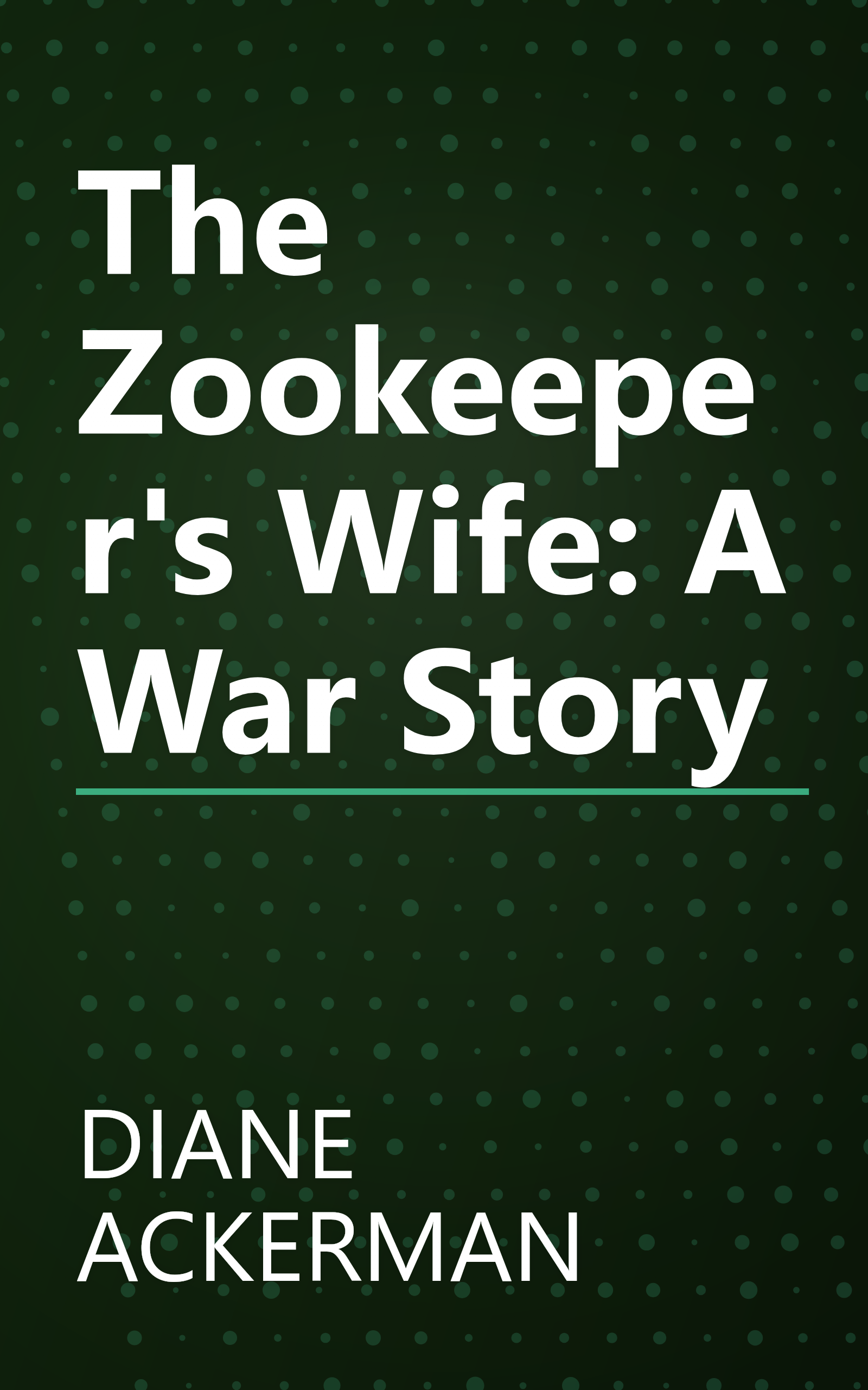 The Zookeeper's Wife: A War Story book cover