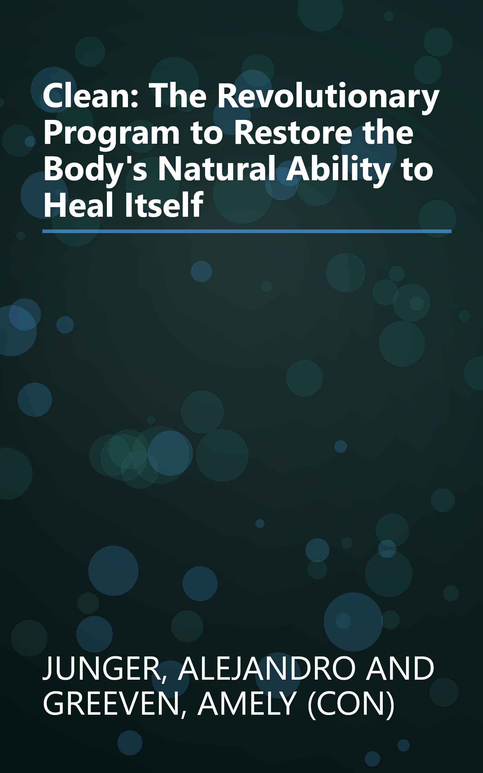 Clean: The Revolutionary Program to Restore the Body's Natural Ability to Heal Itself book cover