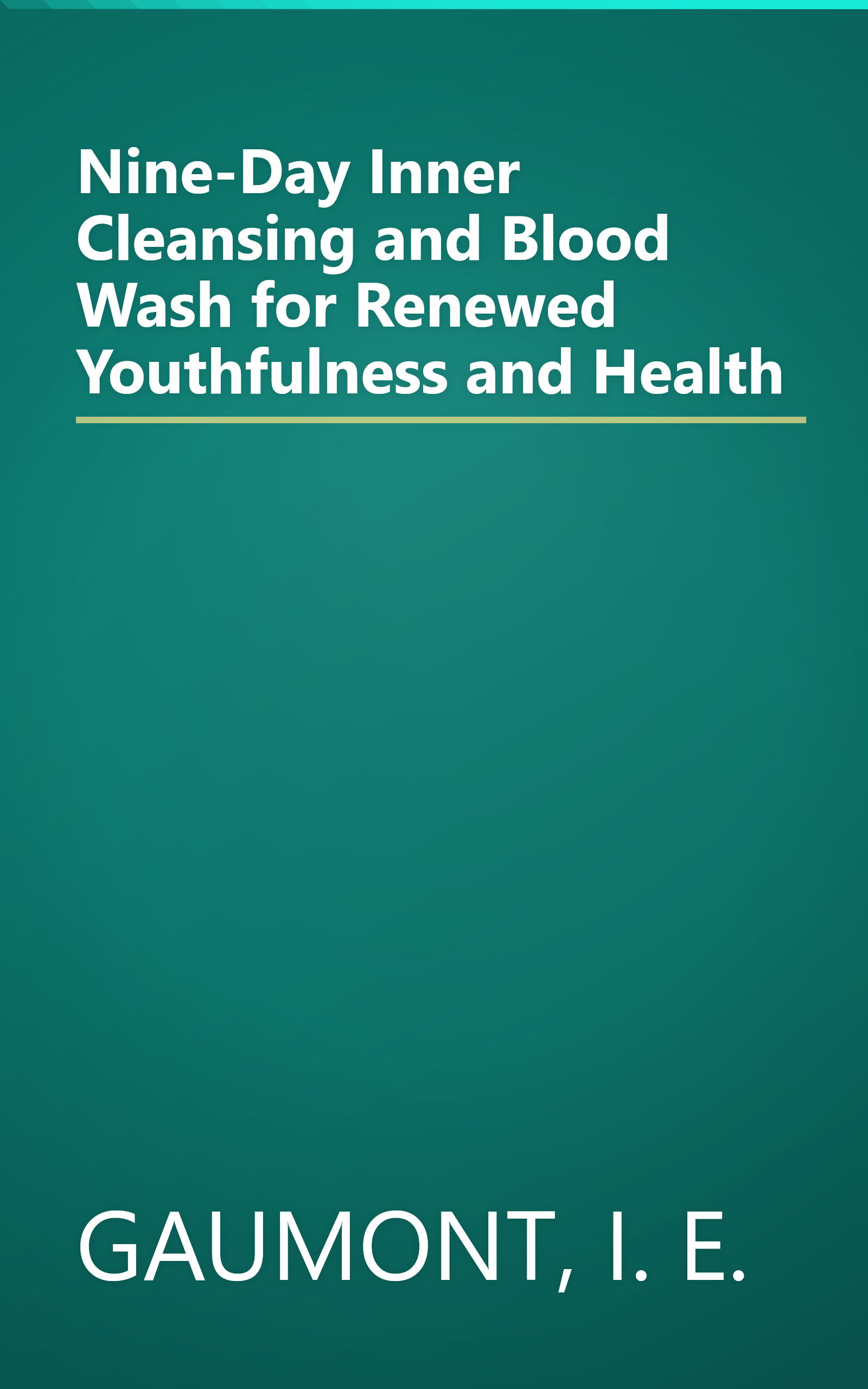 Nine-Day Inner Cleansing and Blood Wash for Renewed Youthfulness and Health book cover