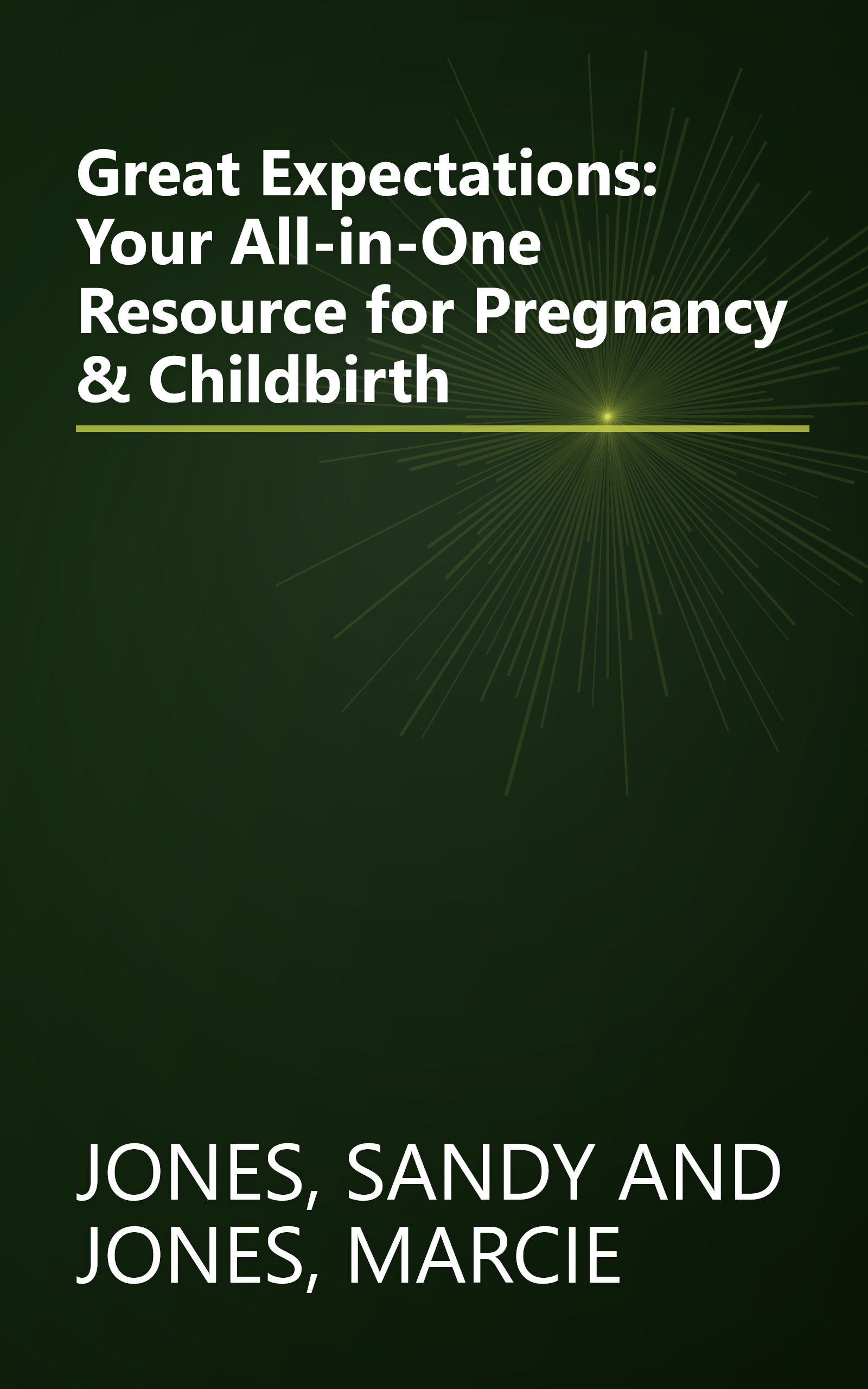 Great Expectations: Your All-in-One Resource for Pregnancy & Childbirth book cover