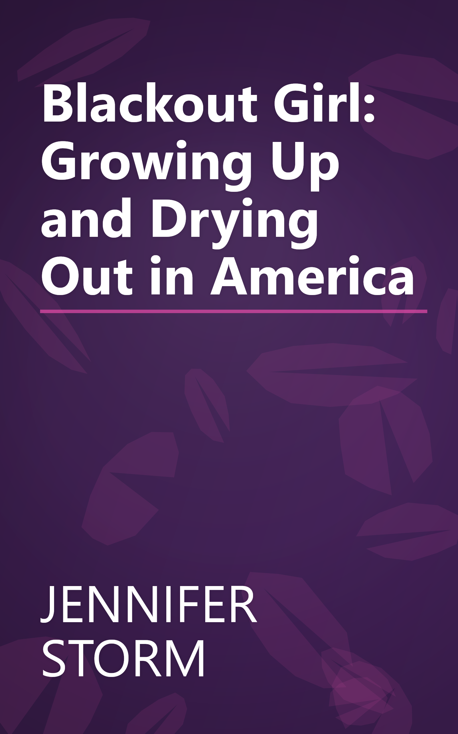 Blackout Girl: Growing Up and Drying Out in America book cover