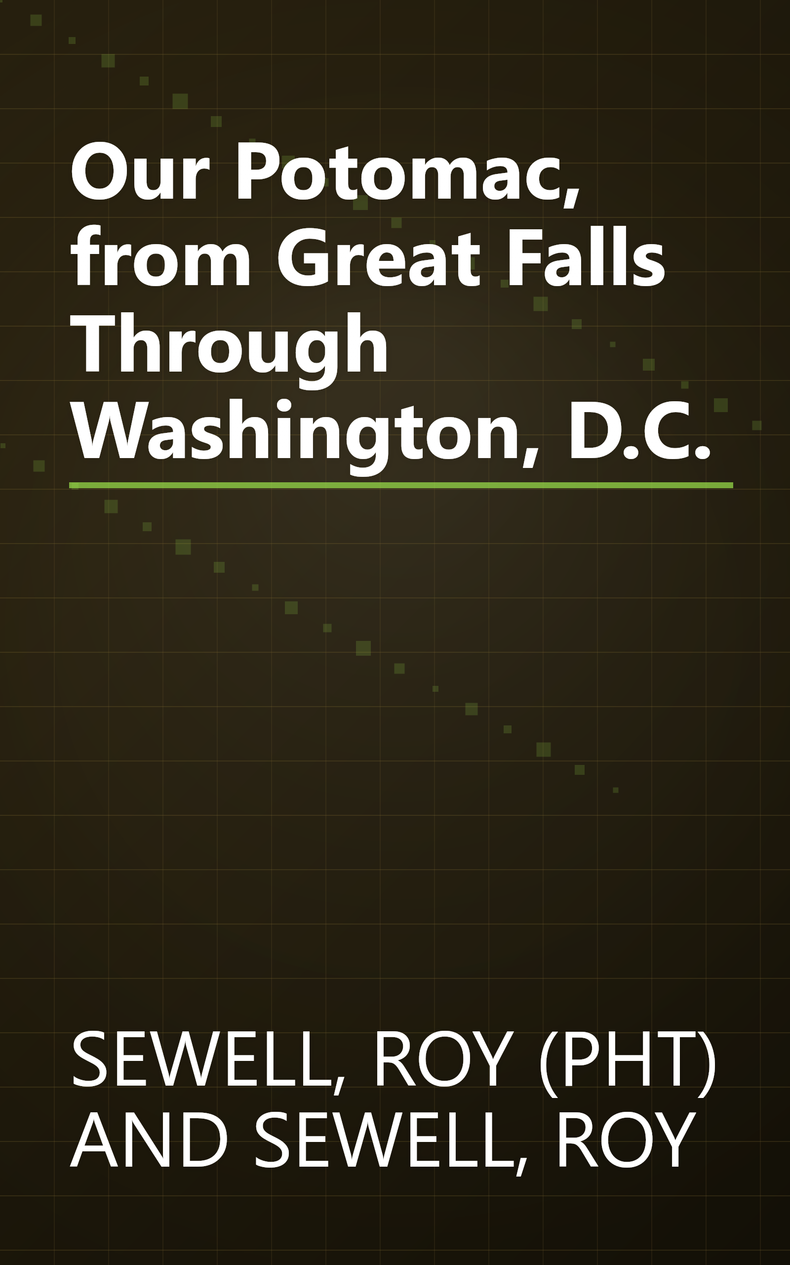 Our Potomac, from Great Falls Through Washington, D.C. book cover