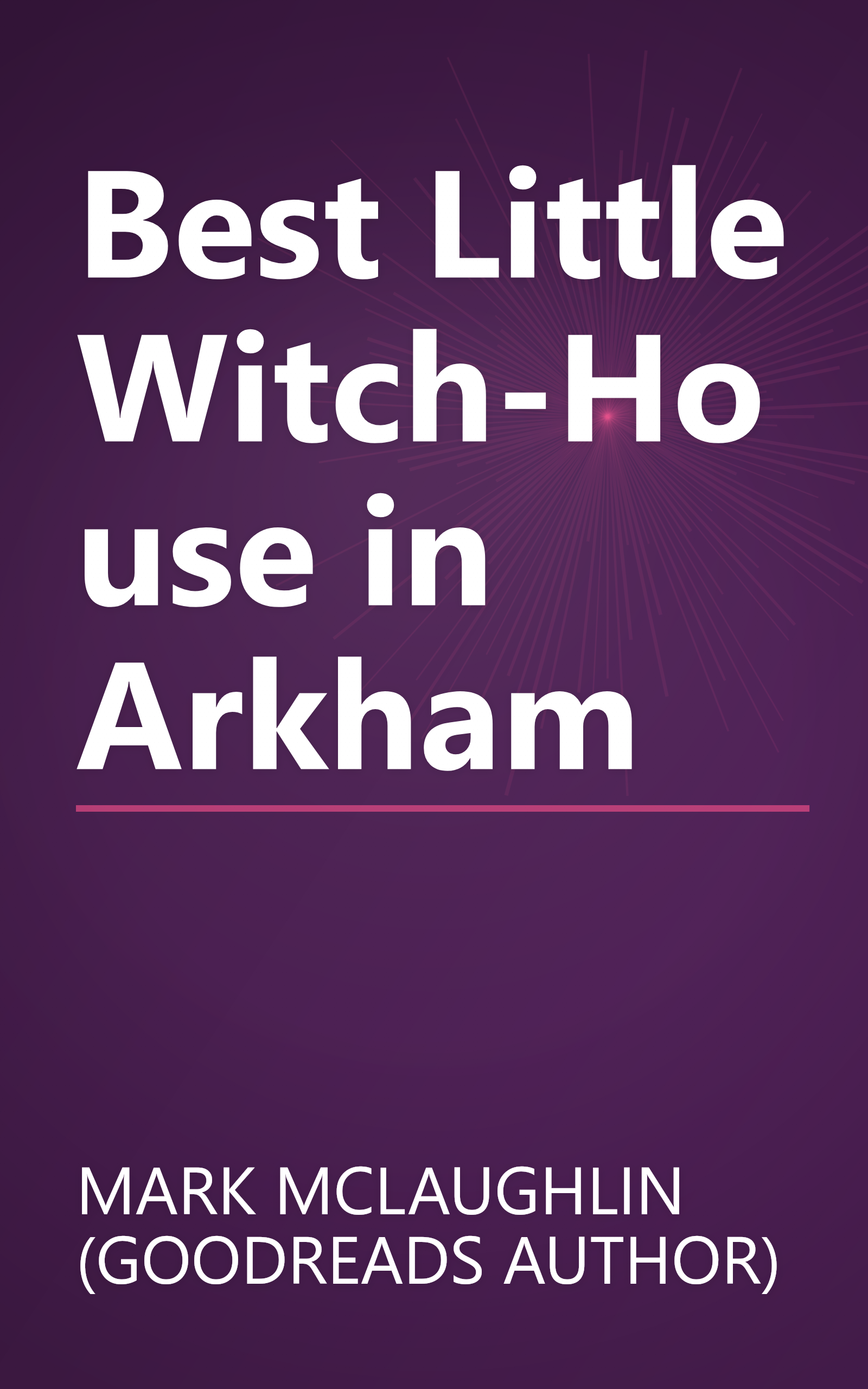 Best Little Witch-House in Arkham book cover